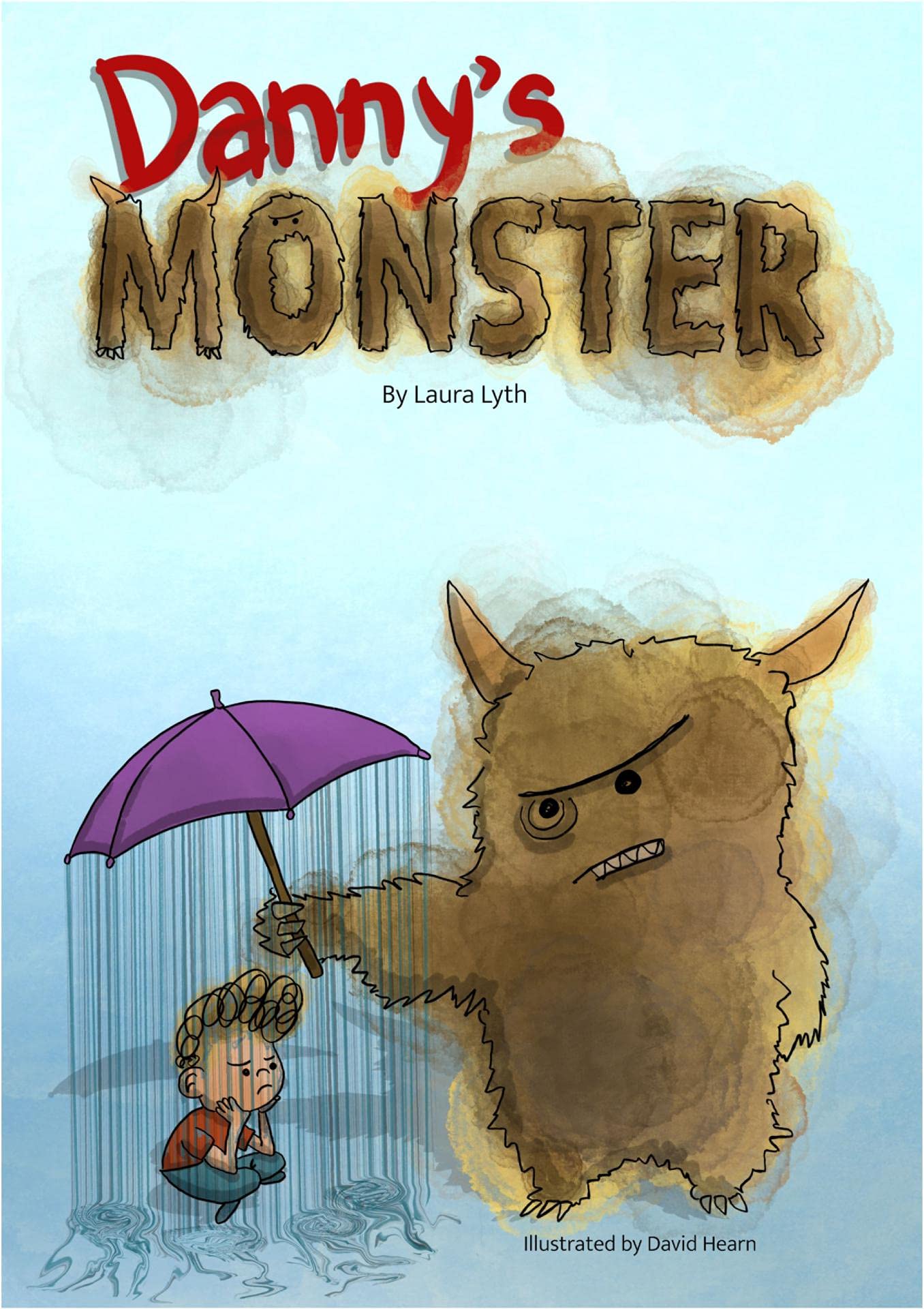 Danny's Monster (Danny's Monsters) by Laura Lyth | Goodreads