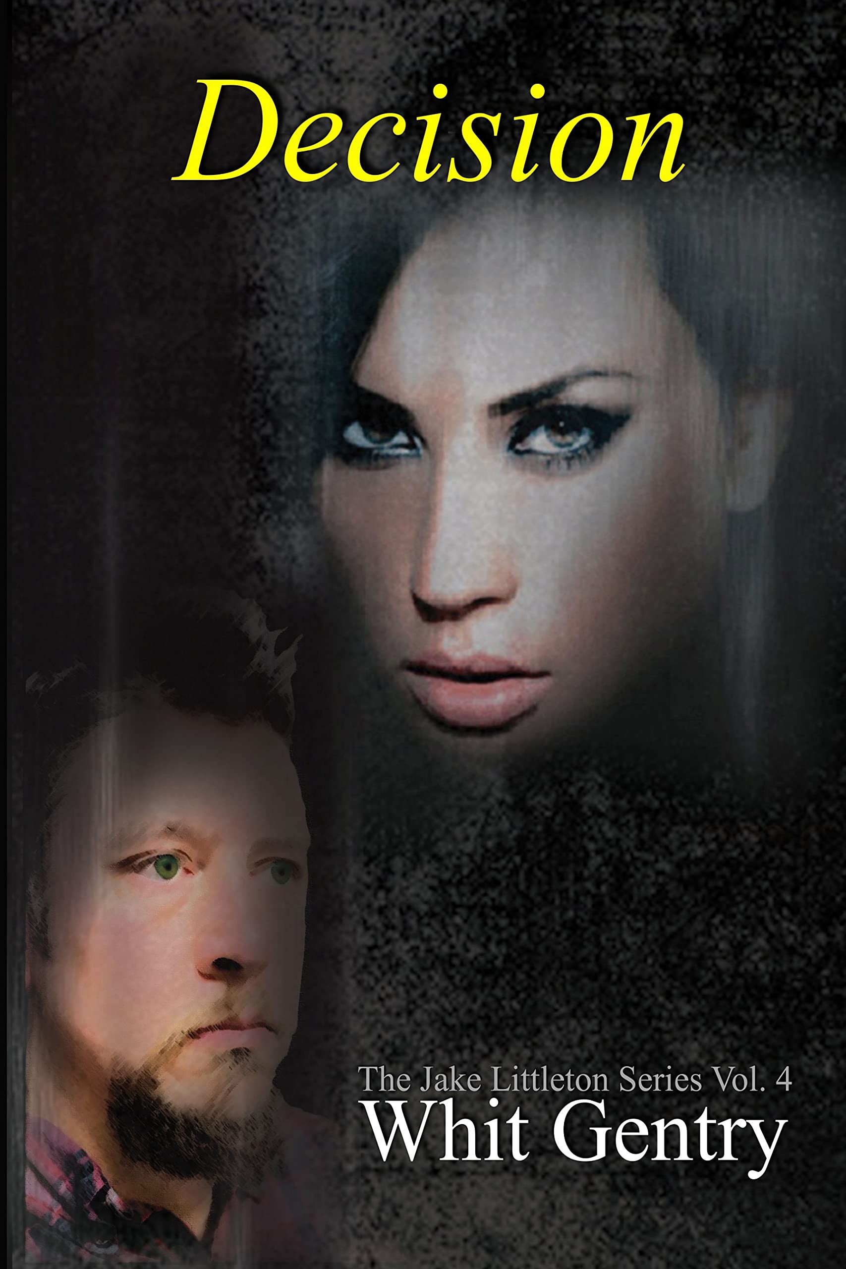 Decision: The Jake Littleton Series Book 4 by Whit Gentry | Goodreads