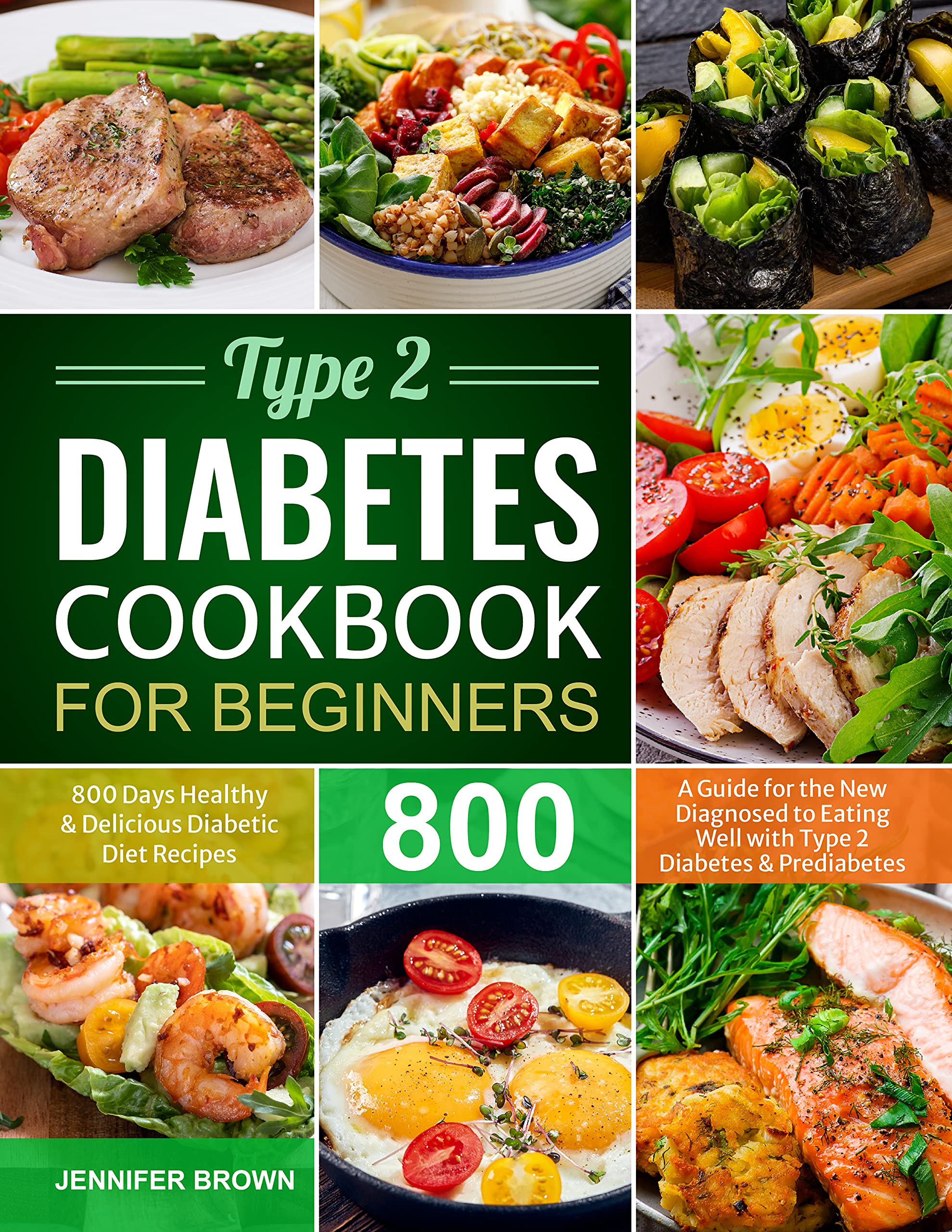 Type 2 Diabetes Cookbook for Beginners: 800 Days Healthy and Delicious ...