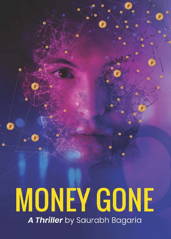 Money Gone by Saurabh Bagaria | Goodreads