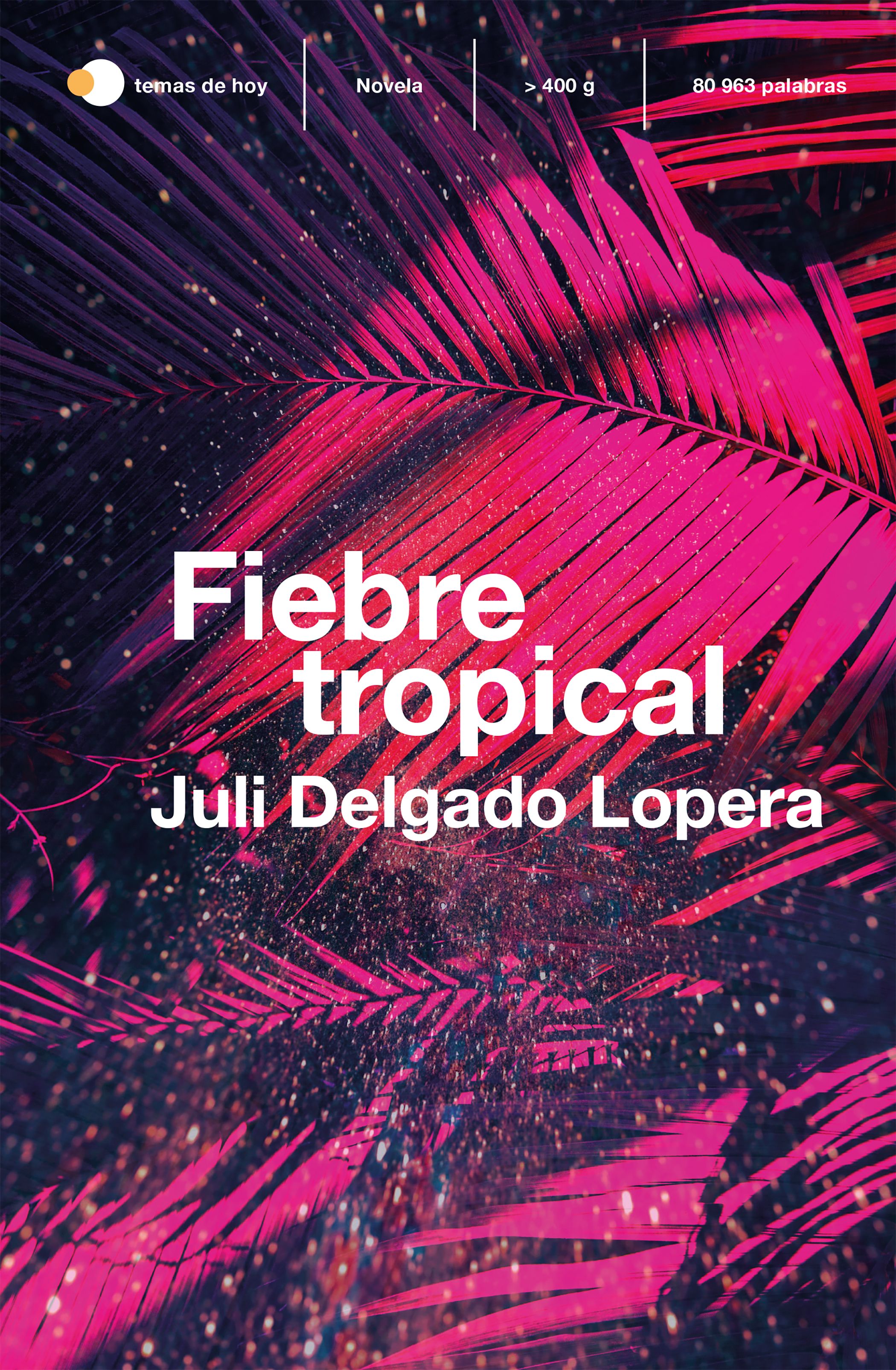 Fiebre Tropical by Juliana Delgado Lopera | Goodreads