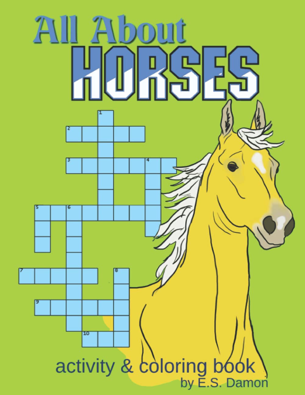 All About Horses: Activity & Coloring Book by E.S. Damon | Goodreads