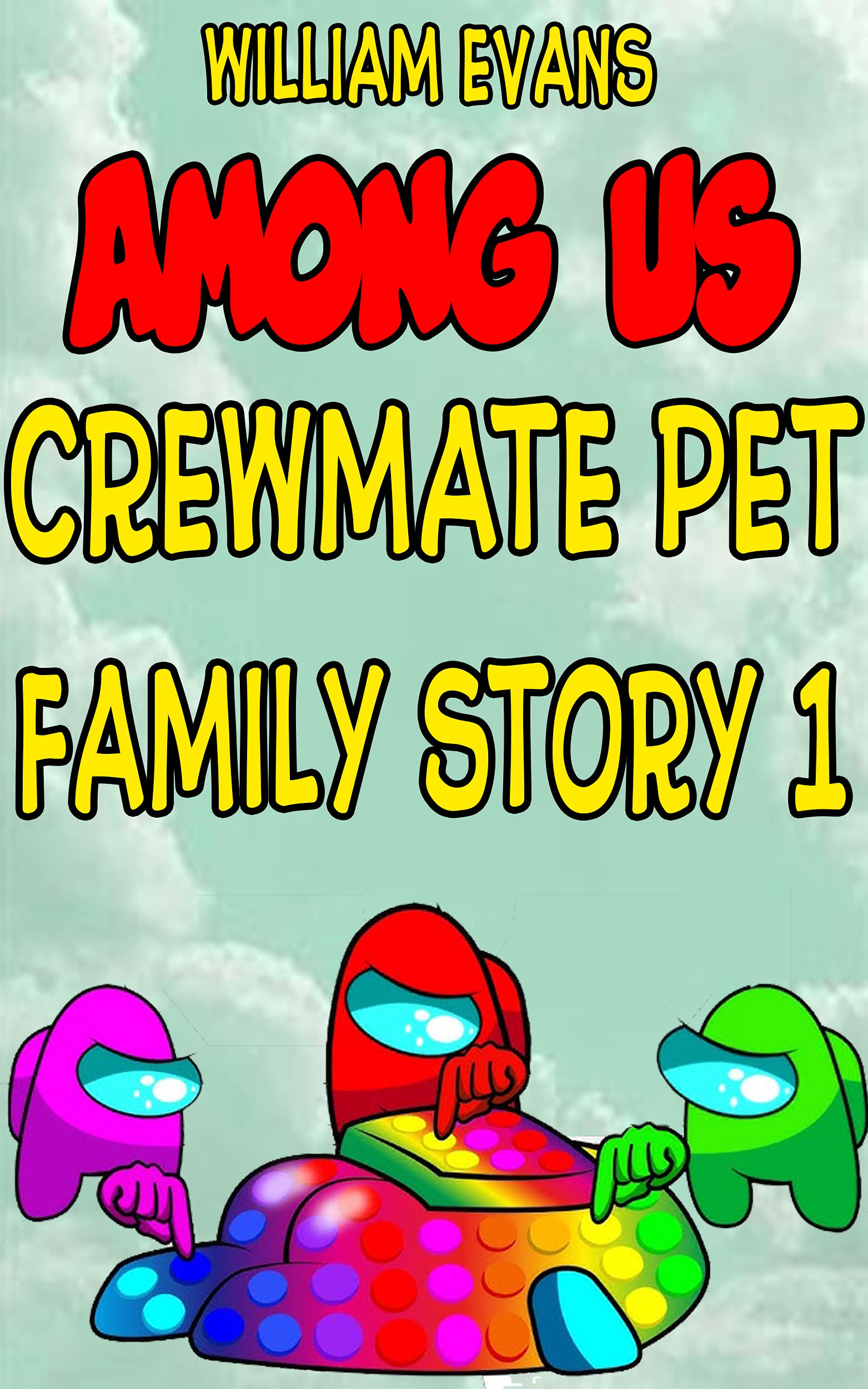 Among Us Animation Crewmate Pet Family Story: Among Us Commic 1 by ...