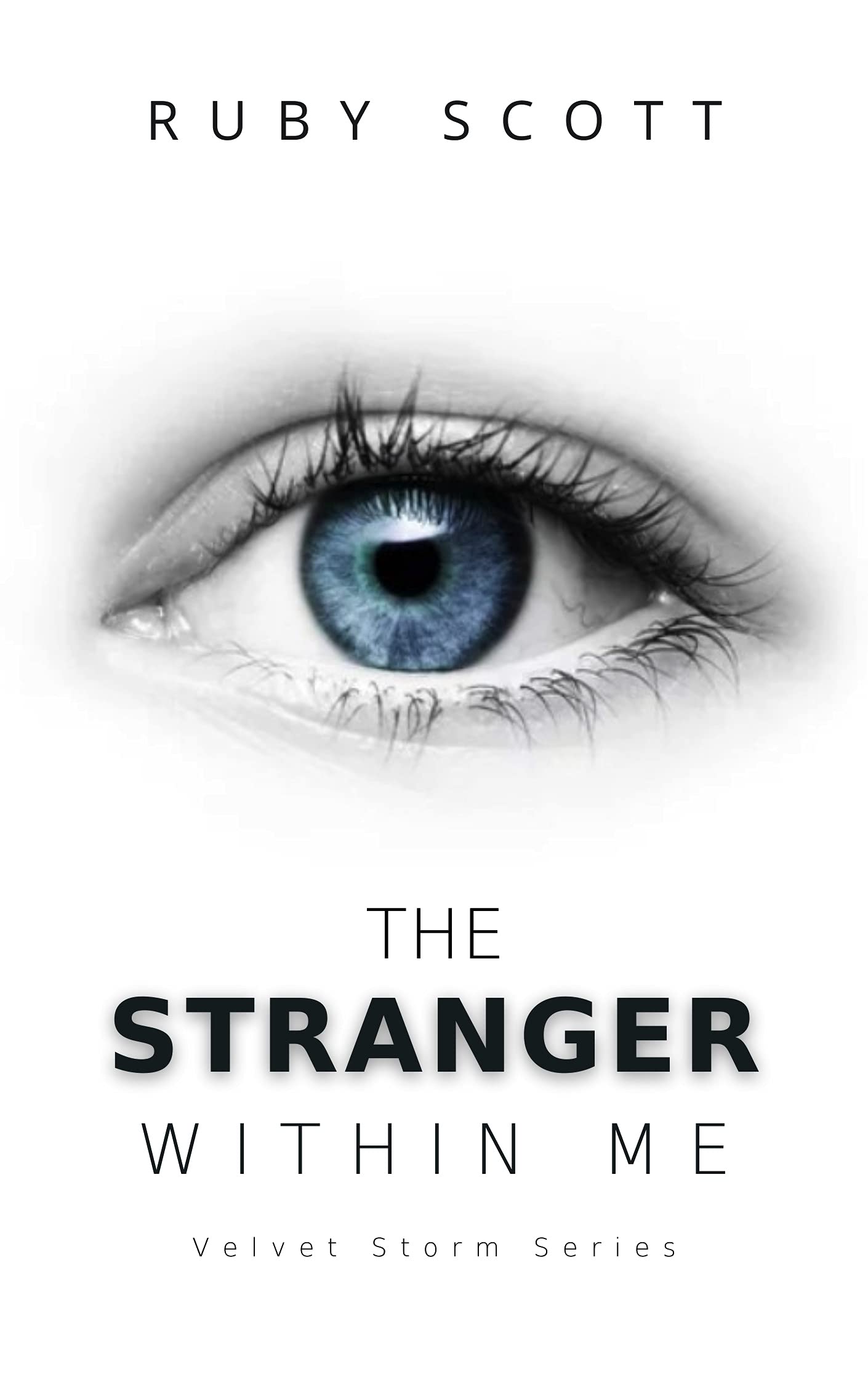 The Stranger Within Me (Velvet Storm #1) by Ruby Scott | Goodreads