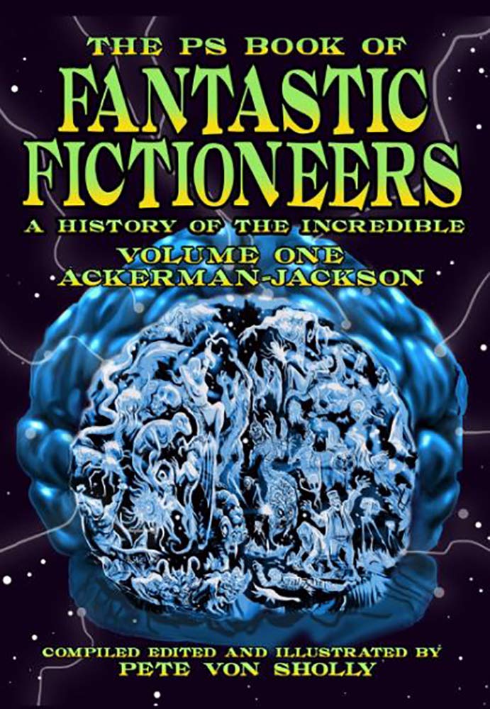 The PS Book of Fantastic Fictioneers Volume 1 by Pete Von Sholly ...
