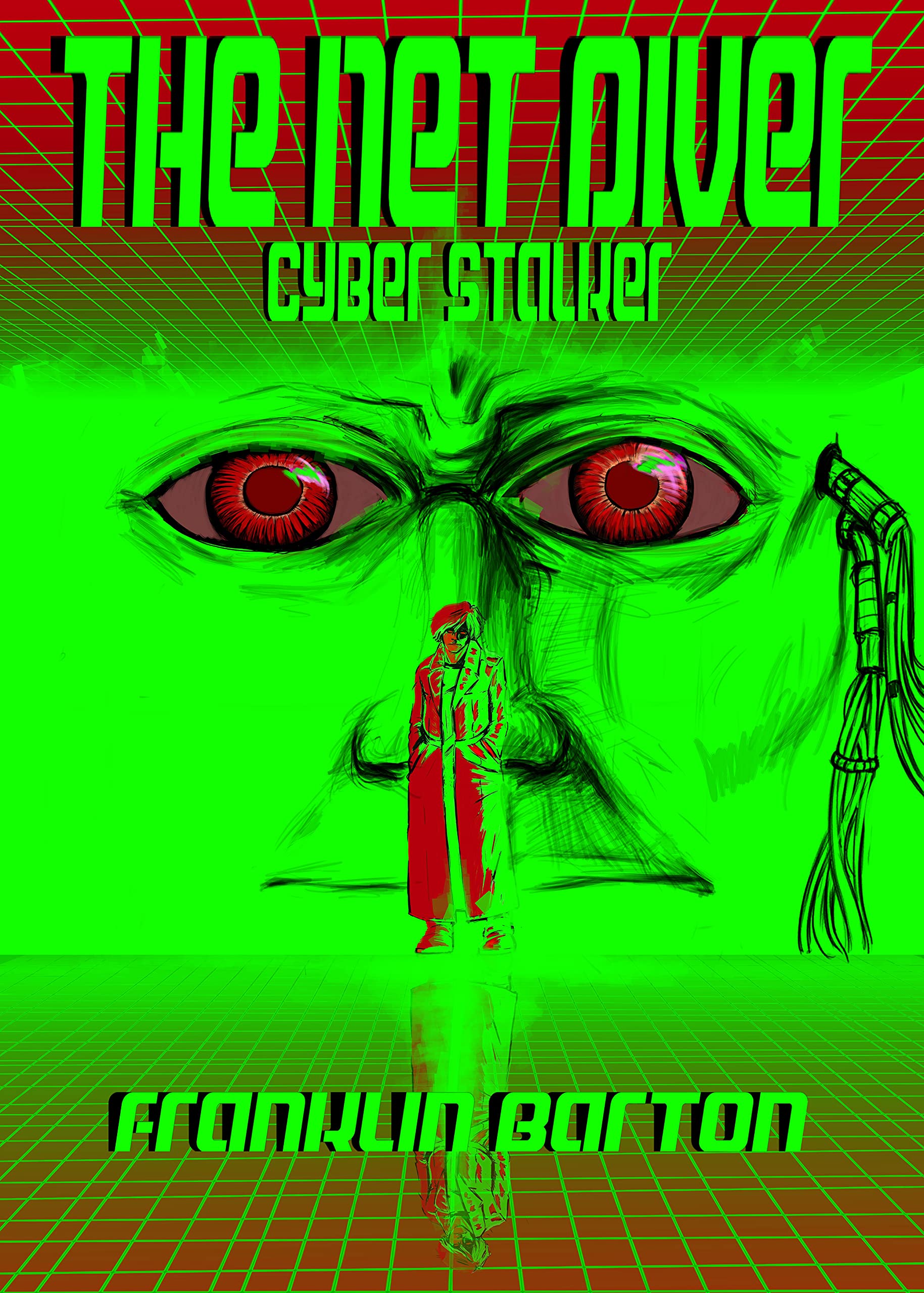 The Net Diver: Cyber Stalker (Dive Trilogy) by Franklin Barton | Goodreads