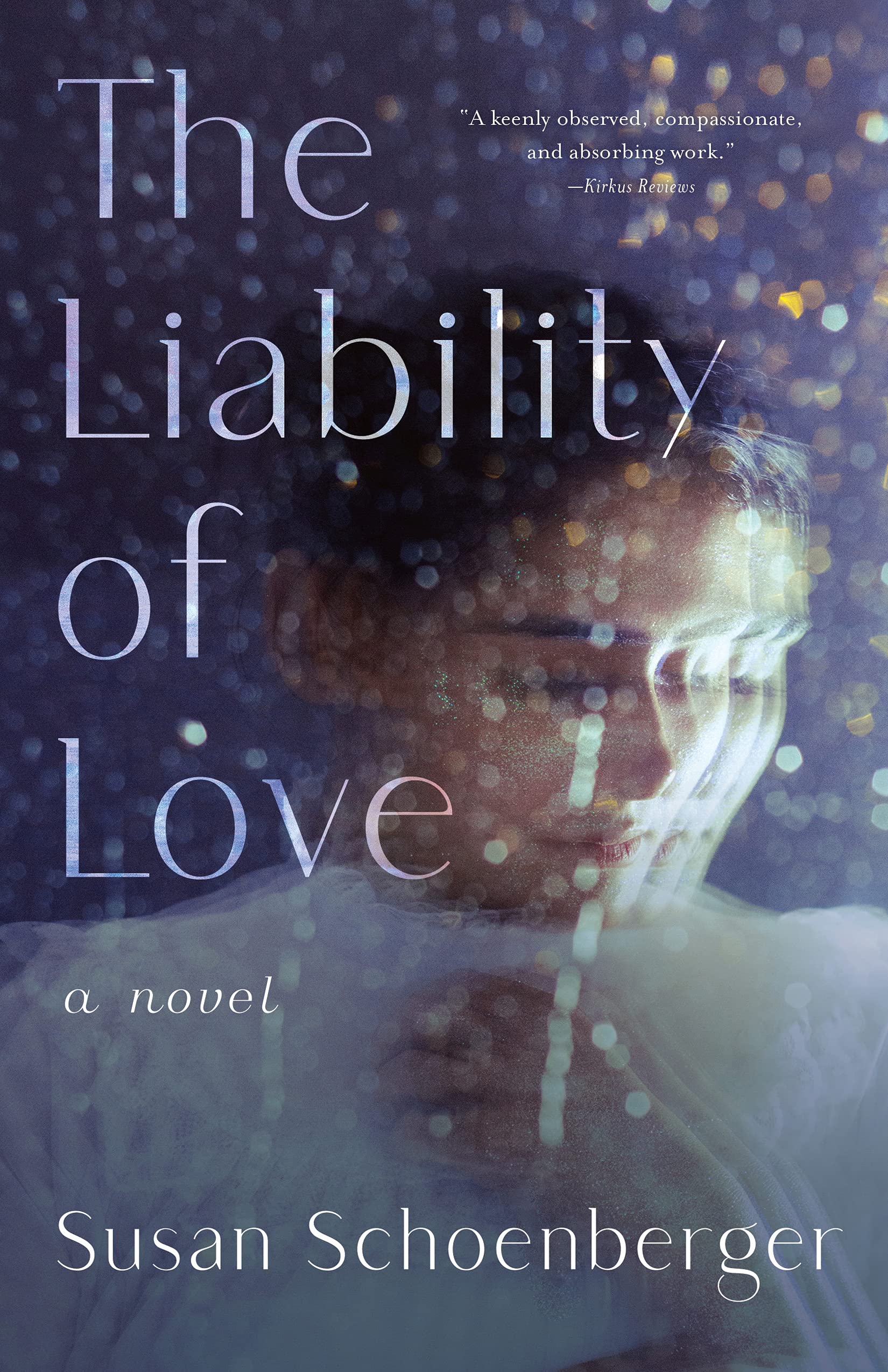 The Liability of Love: A Novel by Susan Schoenberger | Goodreads