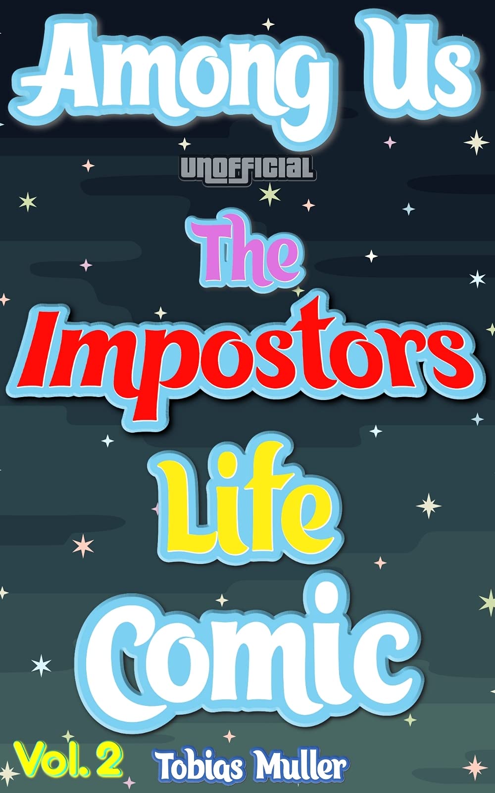 Among Us (Unofficial): The Impostors Life Comic Vol.2 by Tobias Muller ...