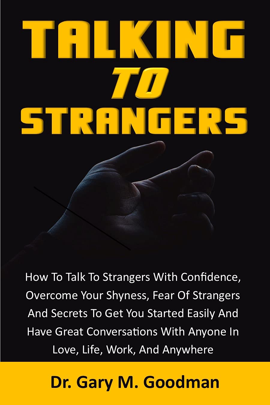 Talking To Strangers: How To Talk To Strangers With Confidence ...