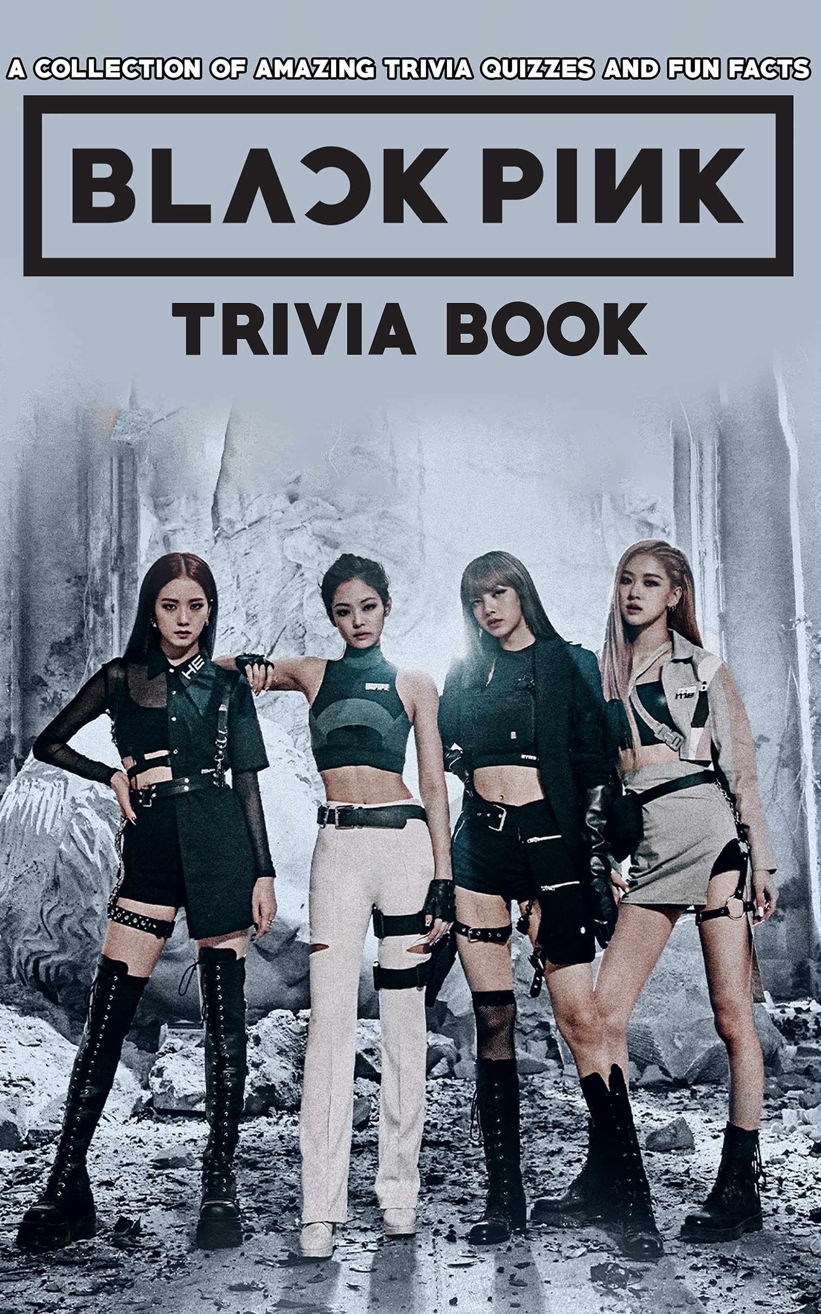 Quizzes Fun Facts Blackpink Trivia Book: Games, Puzzles & Trivia ...