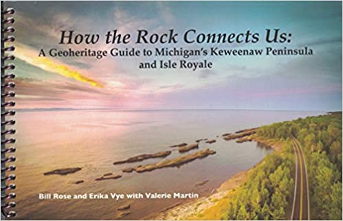 How the Rock Connects Us: A Geoheritage Guide to Michigan's Keweenaw ...
