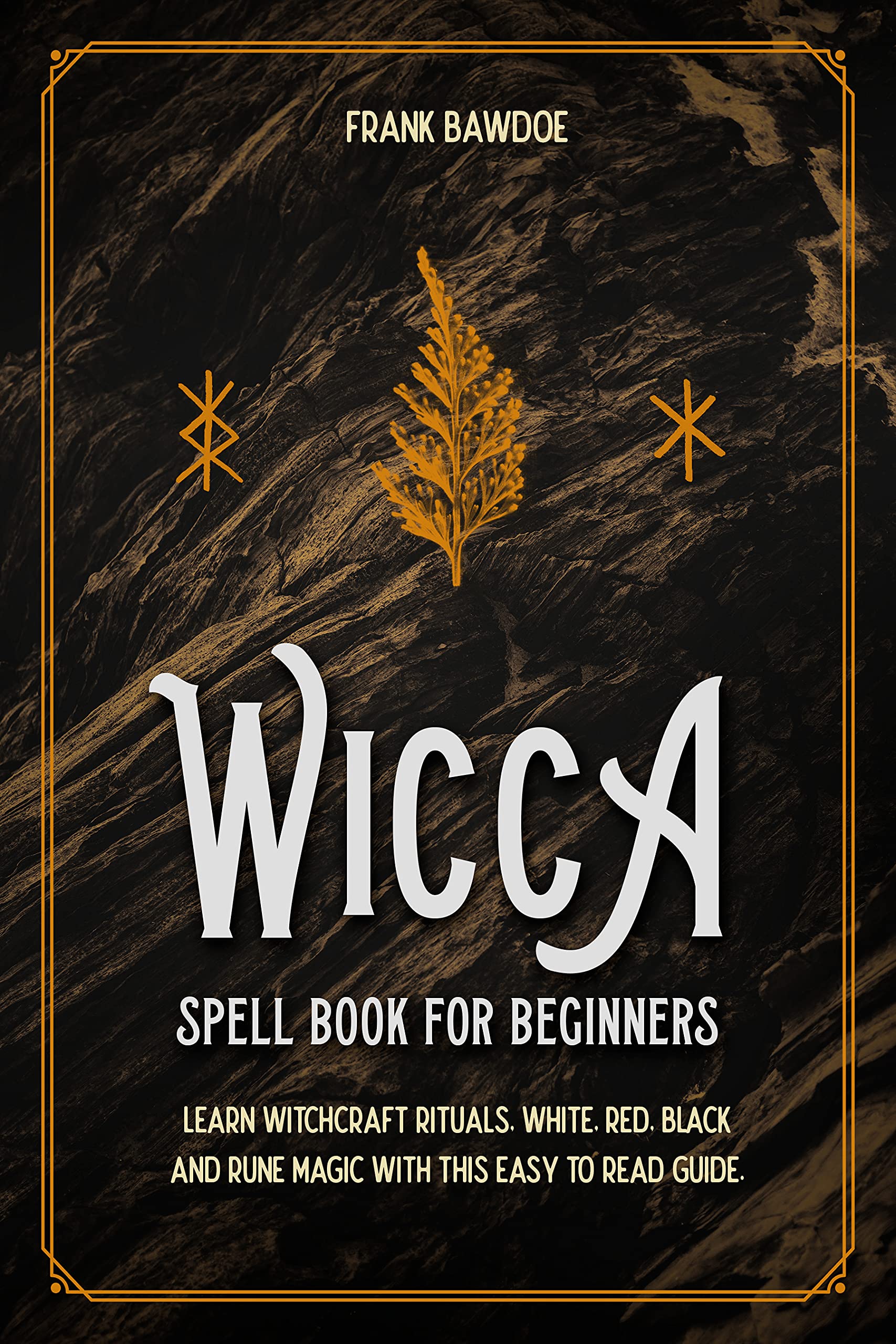 Wicca Spell Book for Beginners: Learn Witchcraft Rituals, White, Red ...