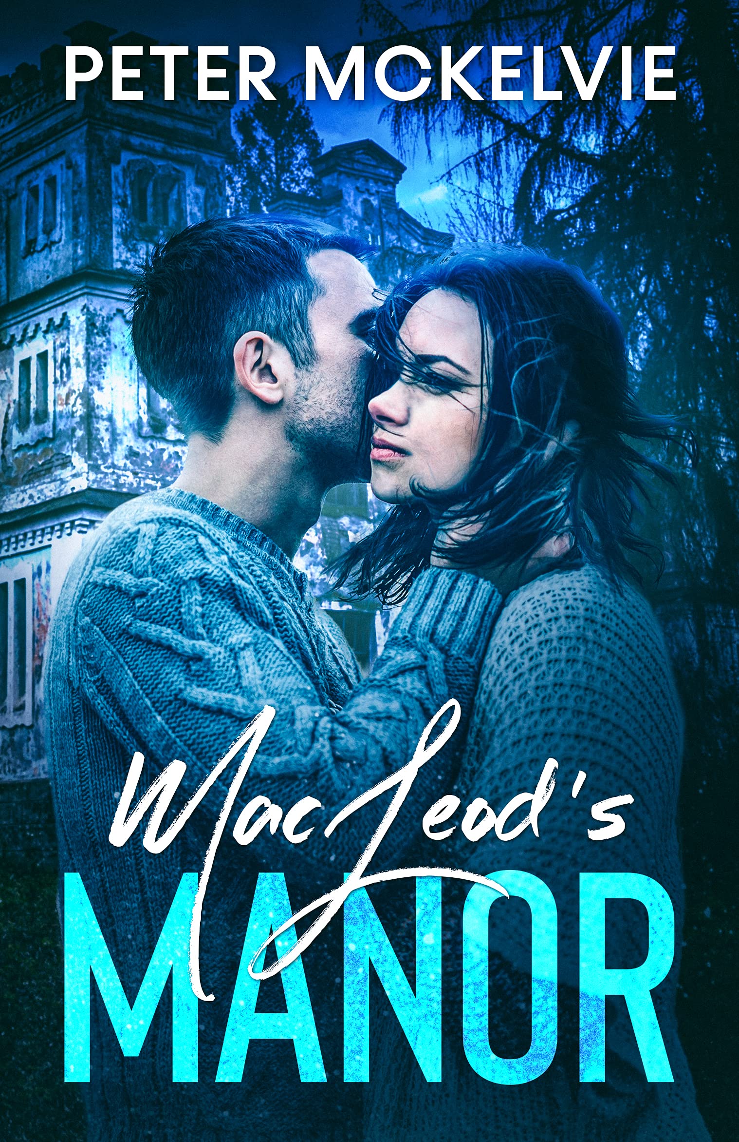 MacLeod's Manor (The MacLeod's #1) by Peter McKelvie | Goodreads