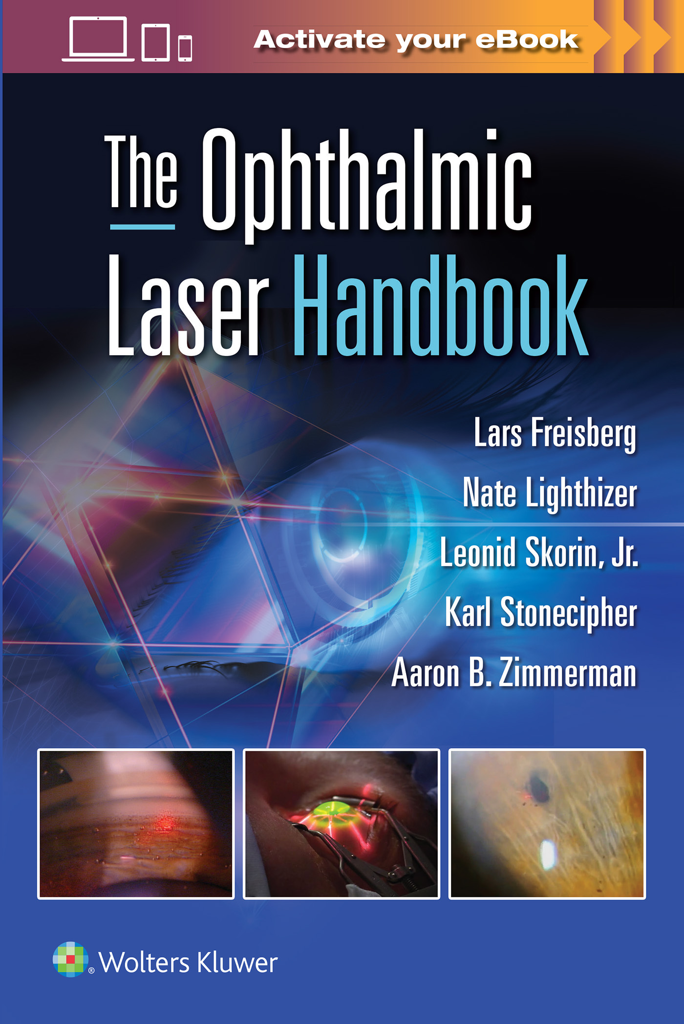 The Ophthalmic Laser Handbook by Lars Freisberg | Goodreads