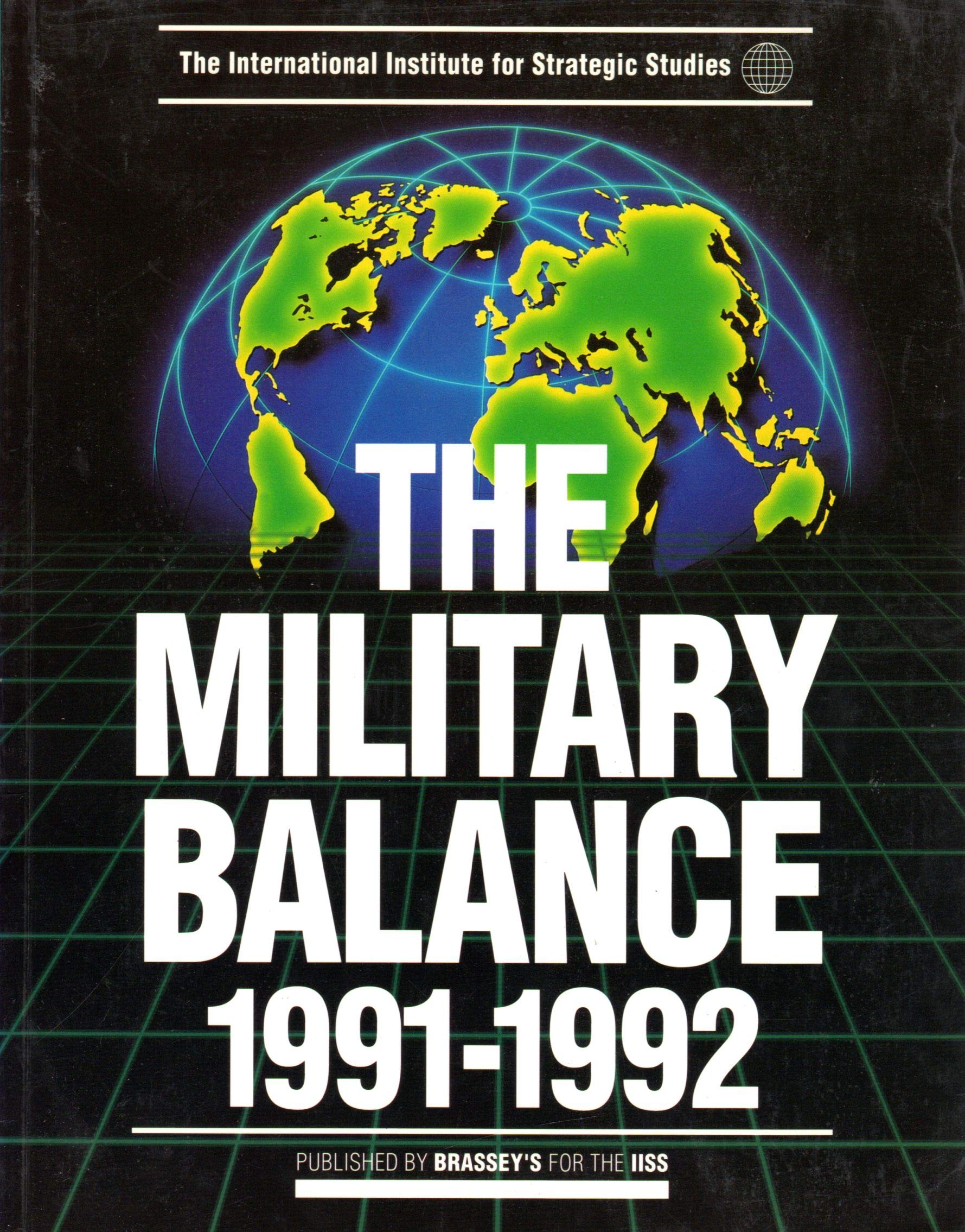 The Military Balance 1991-1992 by The International Institute for ...