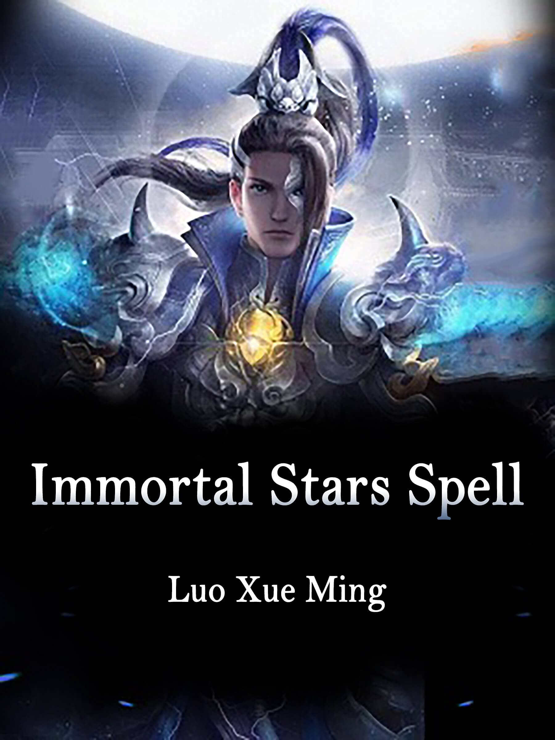 Immortal Stars Spell: A Cultivation Progression Wuxia Novel ( sword and ...