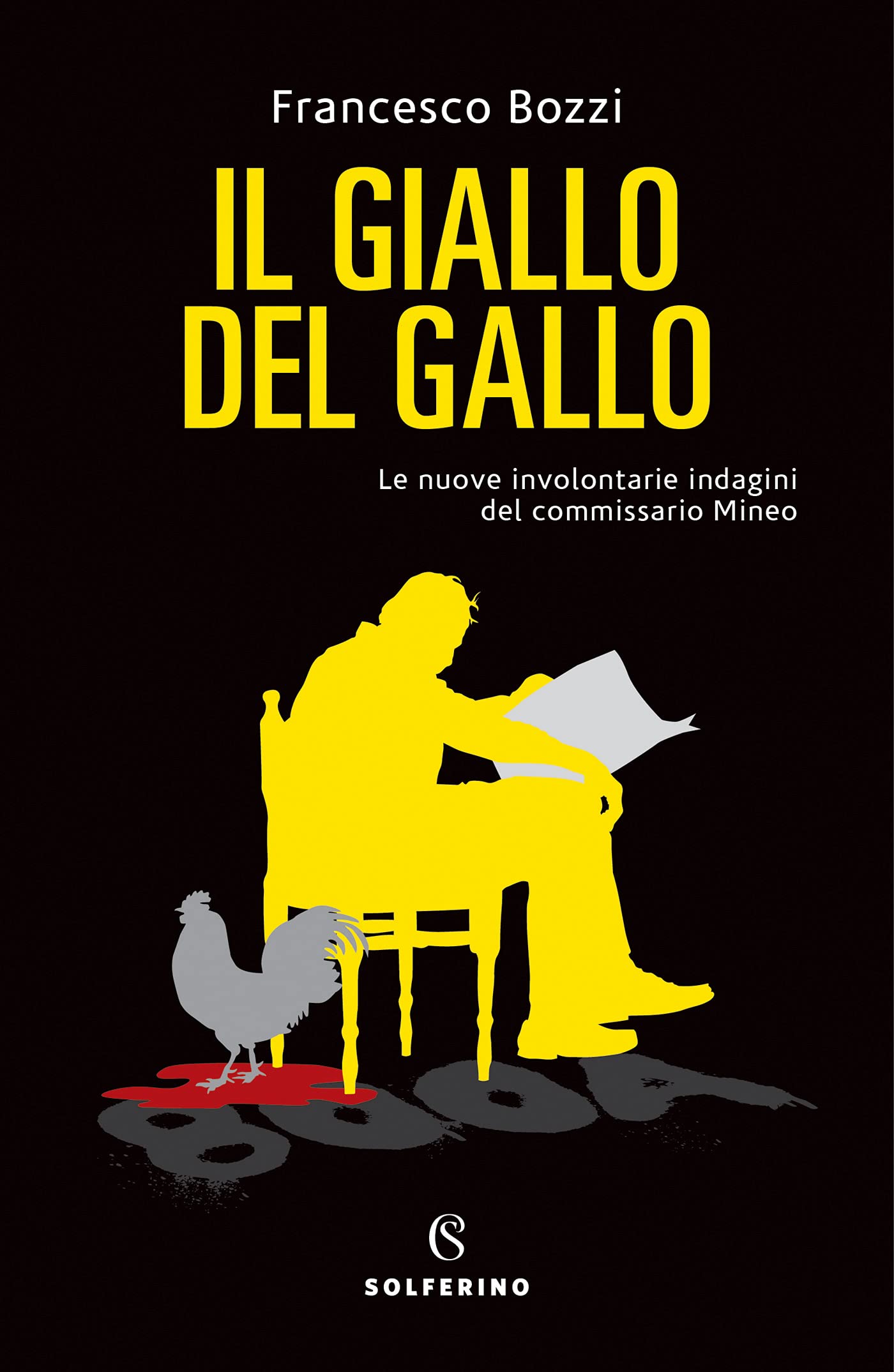 Il giallo del gallo (Il Commissario Mineo Vol. 2) by Francesco Bozzi ...