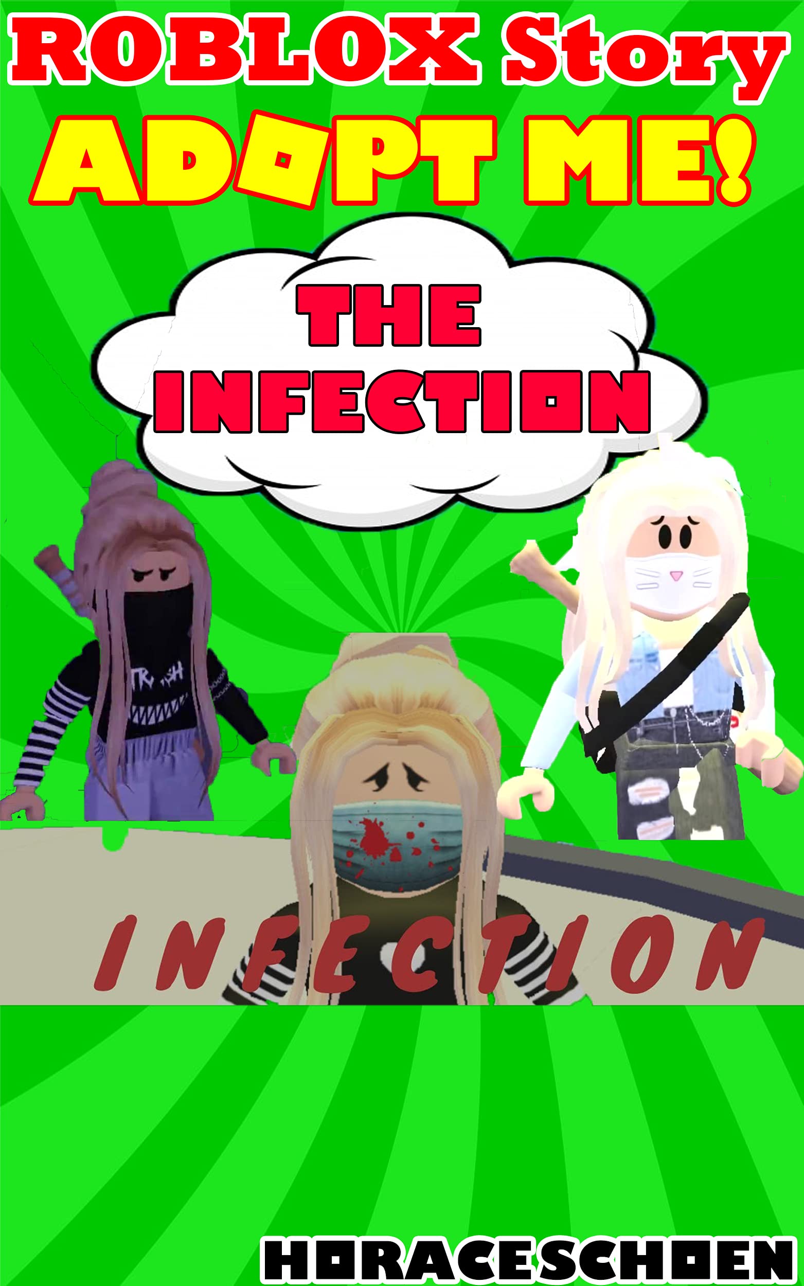 Adopt Me ROBLOX Story Series: The Infection - Part 1 by Ariel Hettinger ...
