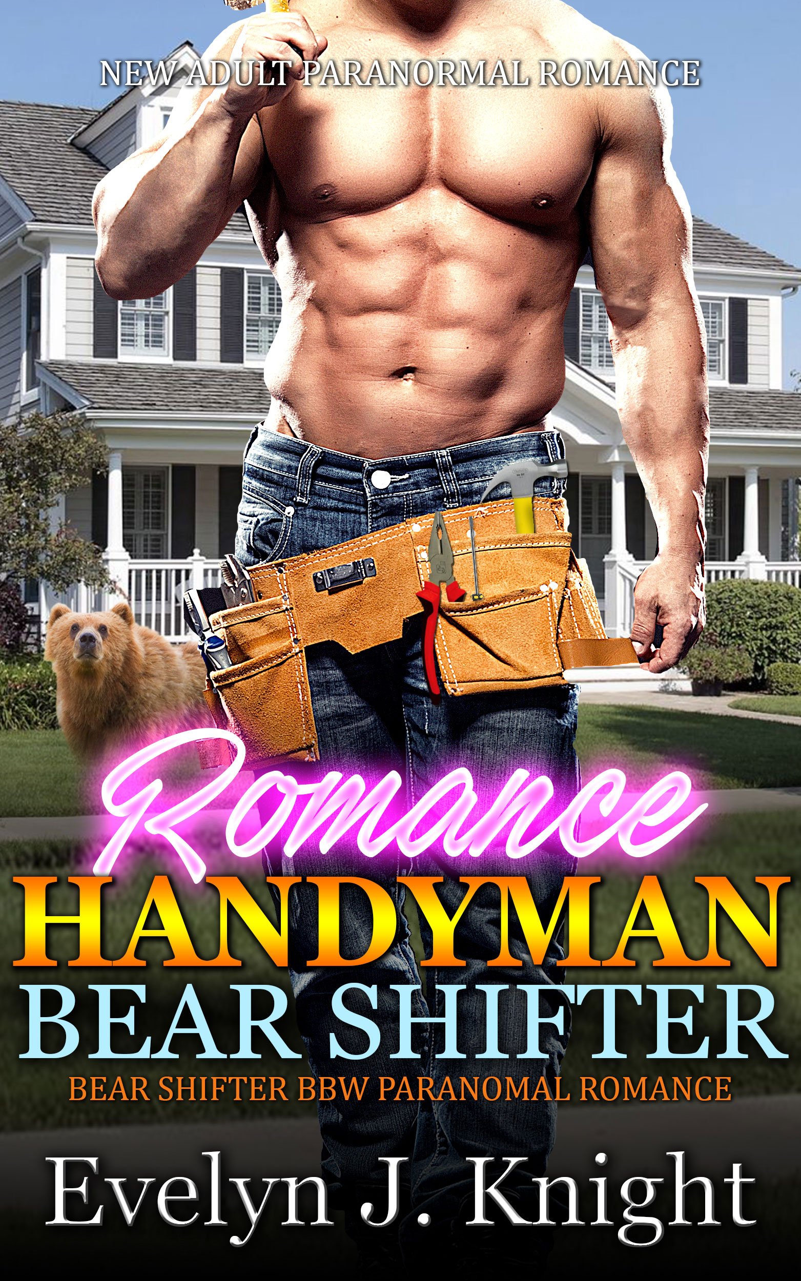 HANDYMAN BEAR SHIFTER: PARANORMAL ROMANCE by Evelyn J. Knight | Goodreads