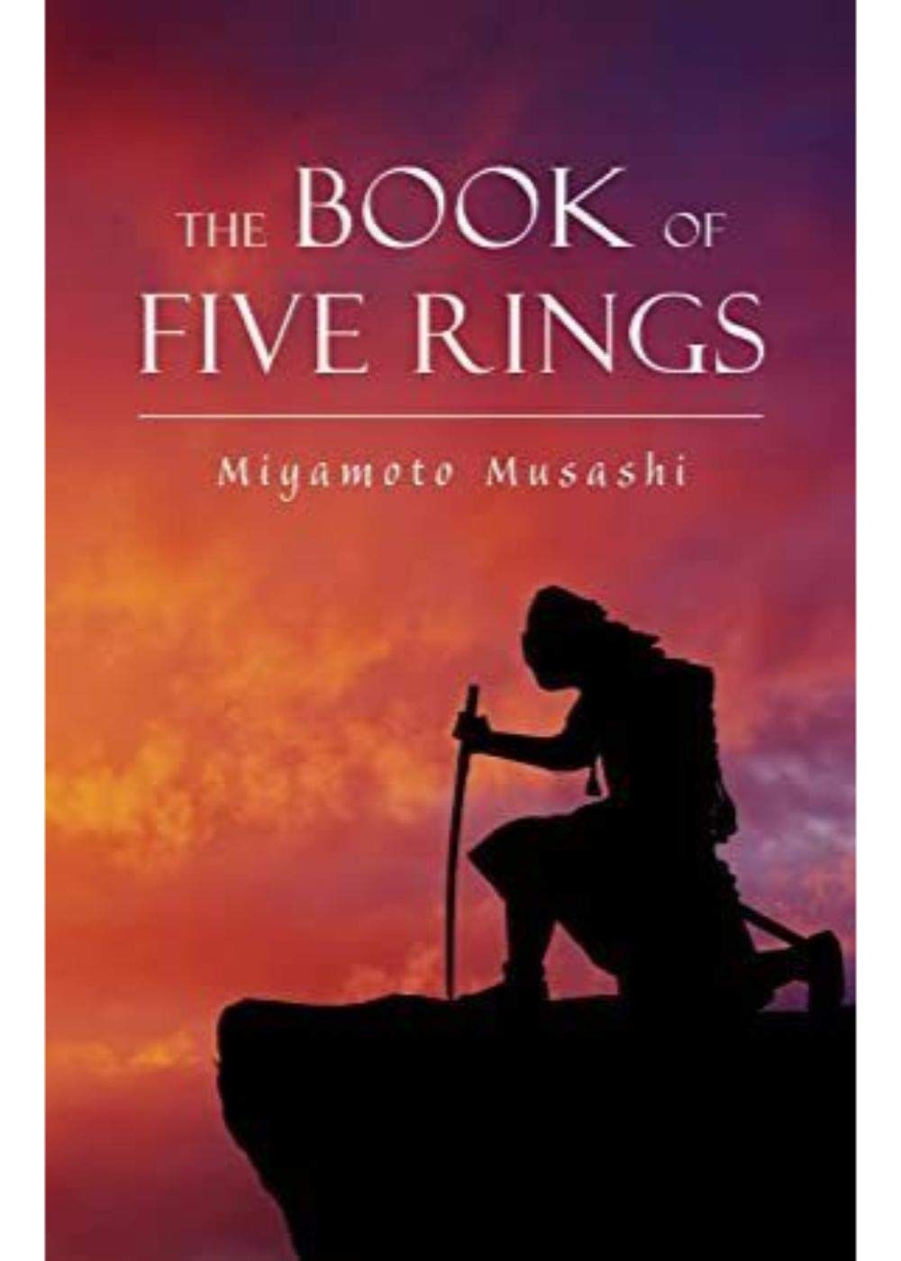 The Book of Five Rings by Miyamoto Musashi | Goodreads