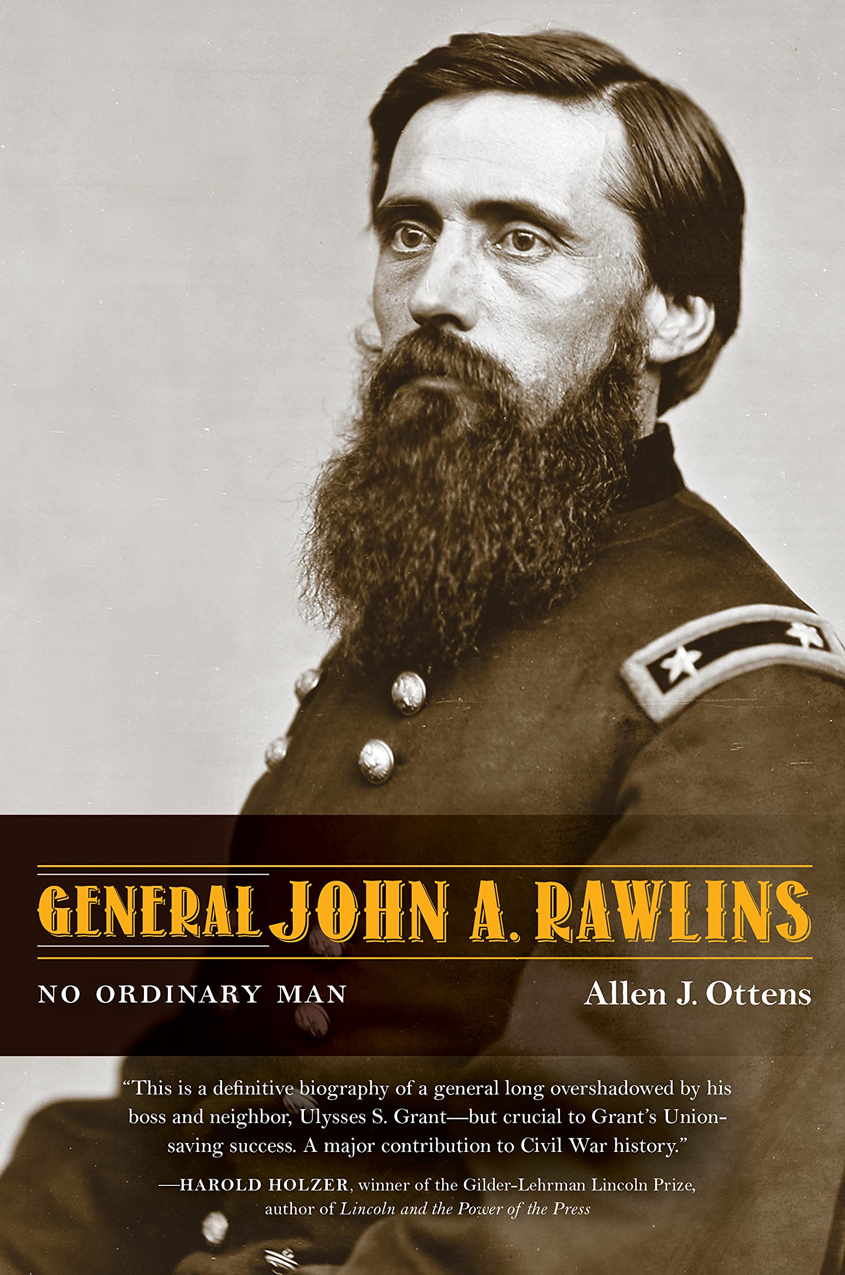 General John A. Rawlins: No Ordinary Man by Allen J. Ottens | Goodreads