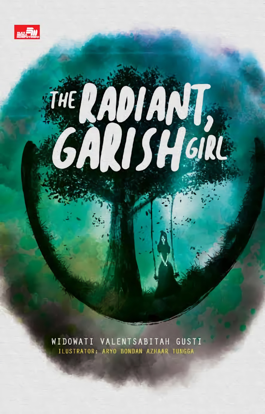 The Radiant,Garish Girl by Widowati Valenstabitah Gusti | Goodreads