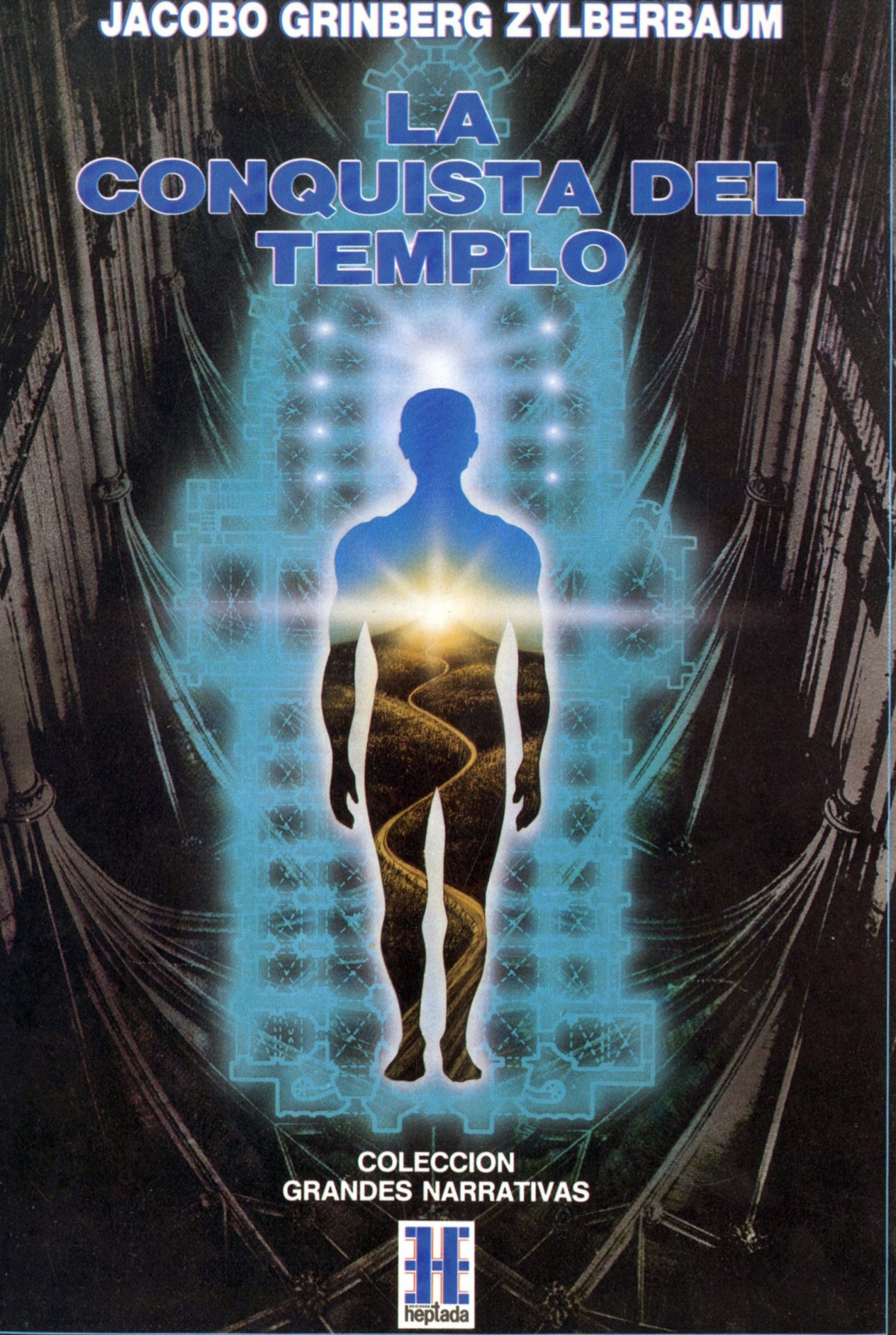 La Conquista Del Templo By Jacobo Grinberg Zylberbaum Goodreads