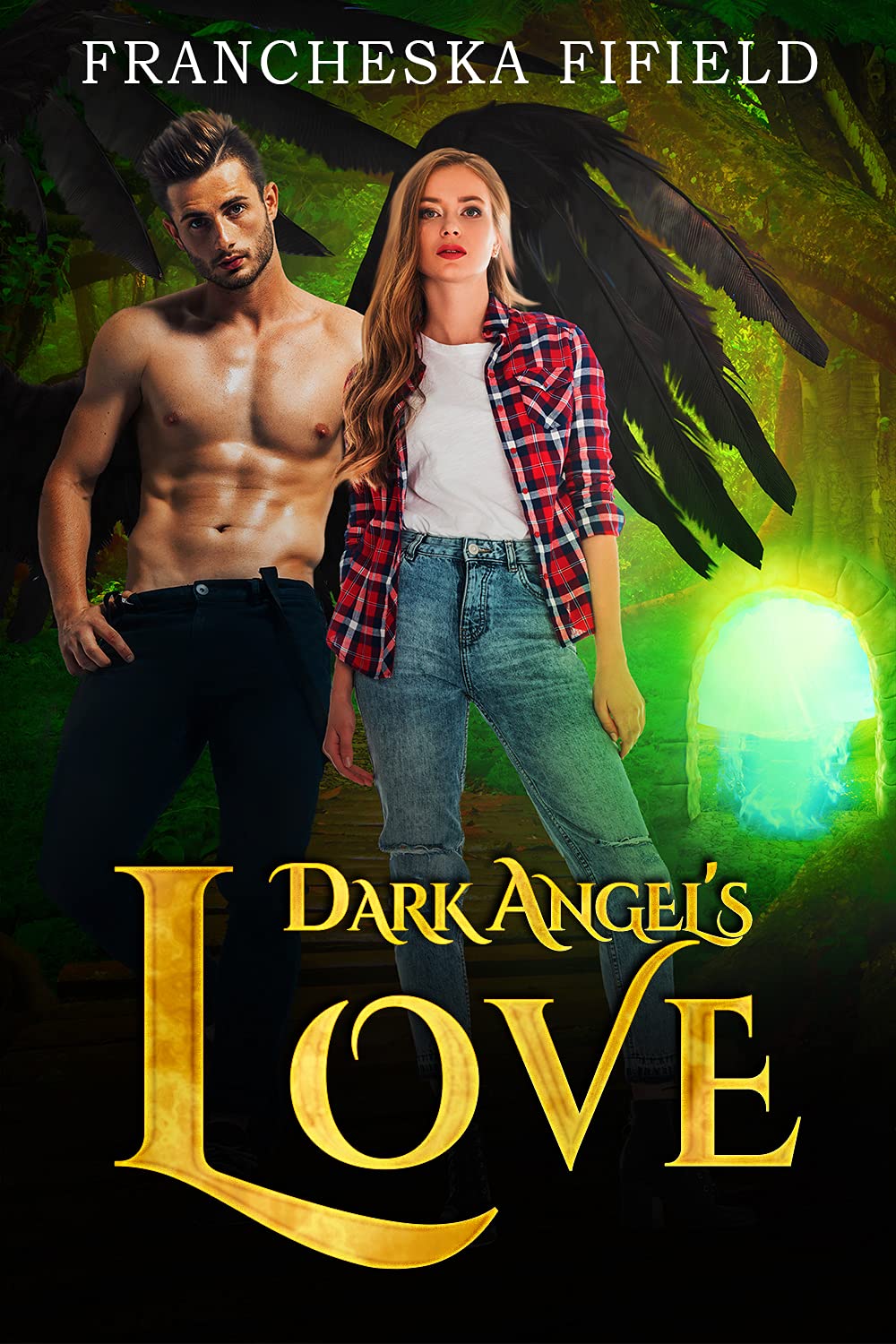 Dark Angel's Love: an angelic alien romance by Francheska Fifield ...