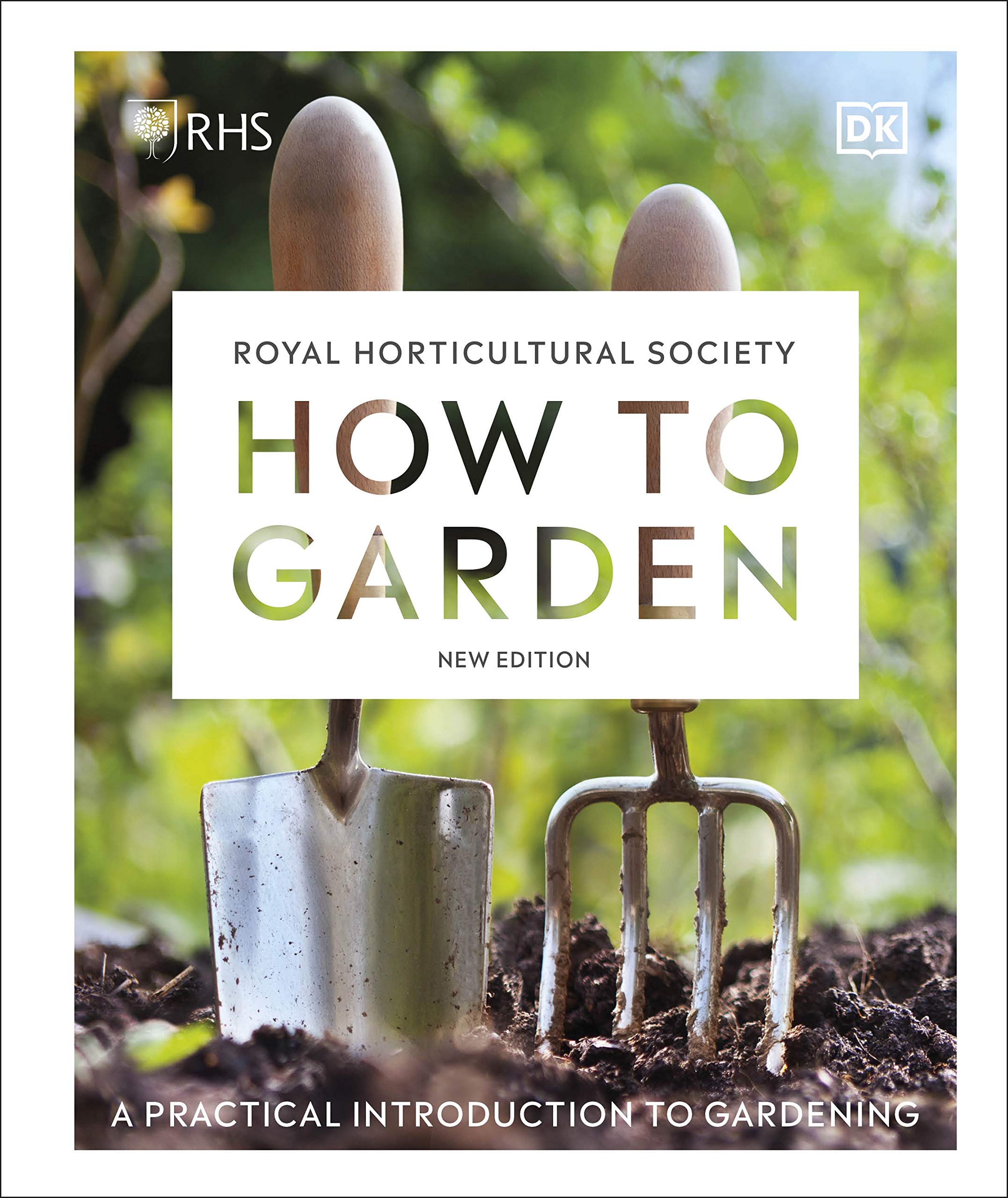 RHS How to Garden New Edition: A Practical Introduction to Gardening by ...
