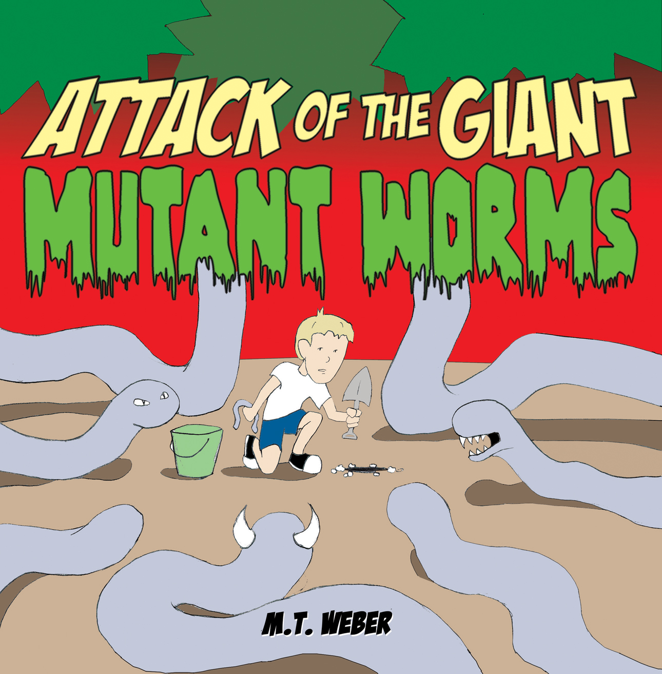 Attack of the Giant Mutant Worms by Matthew Weber | Goodreads