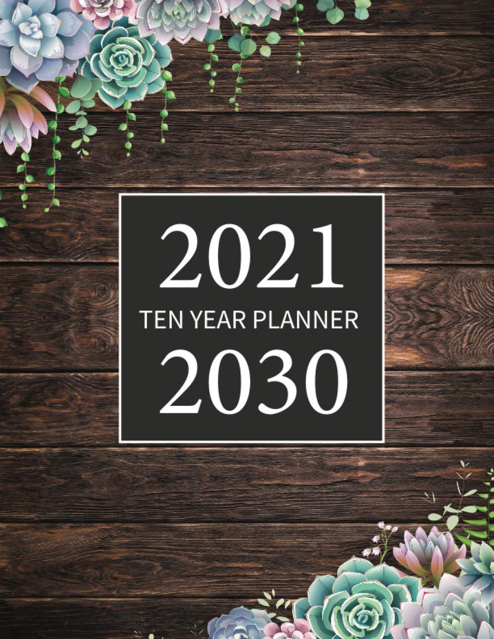 2021-2030 Ten Year Planner: Monthly Calendar 10 Year Schedule and ...