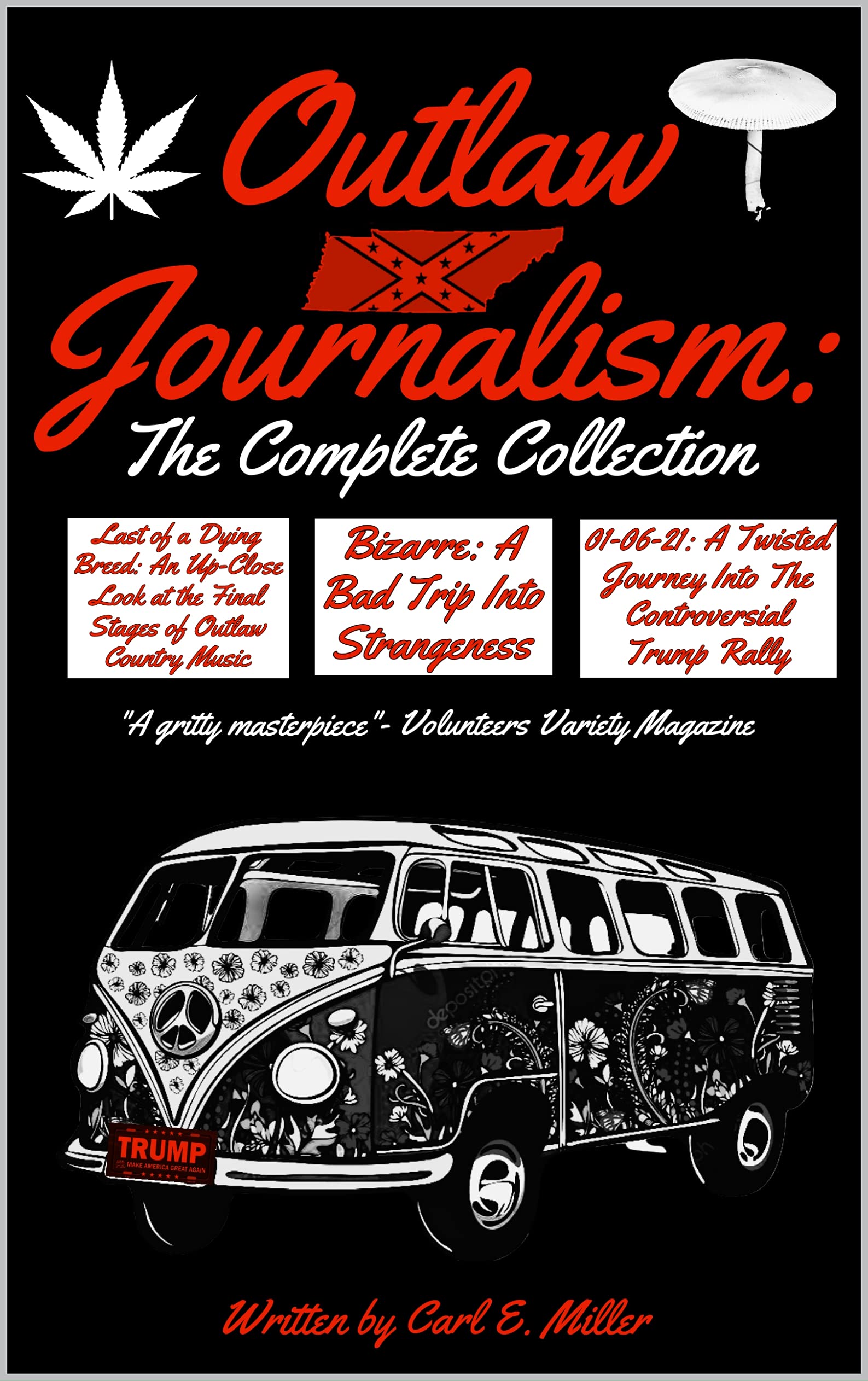 Outlaw Journalism: The Complete Collection by Carl E. Miller | Goodreads