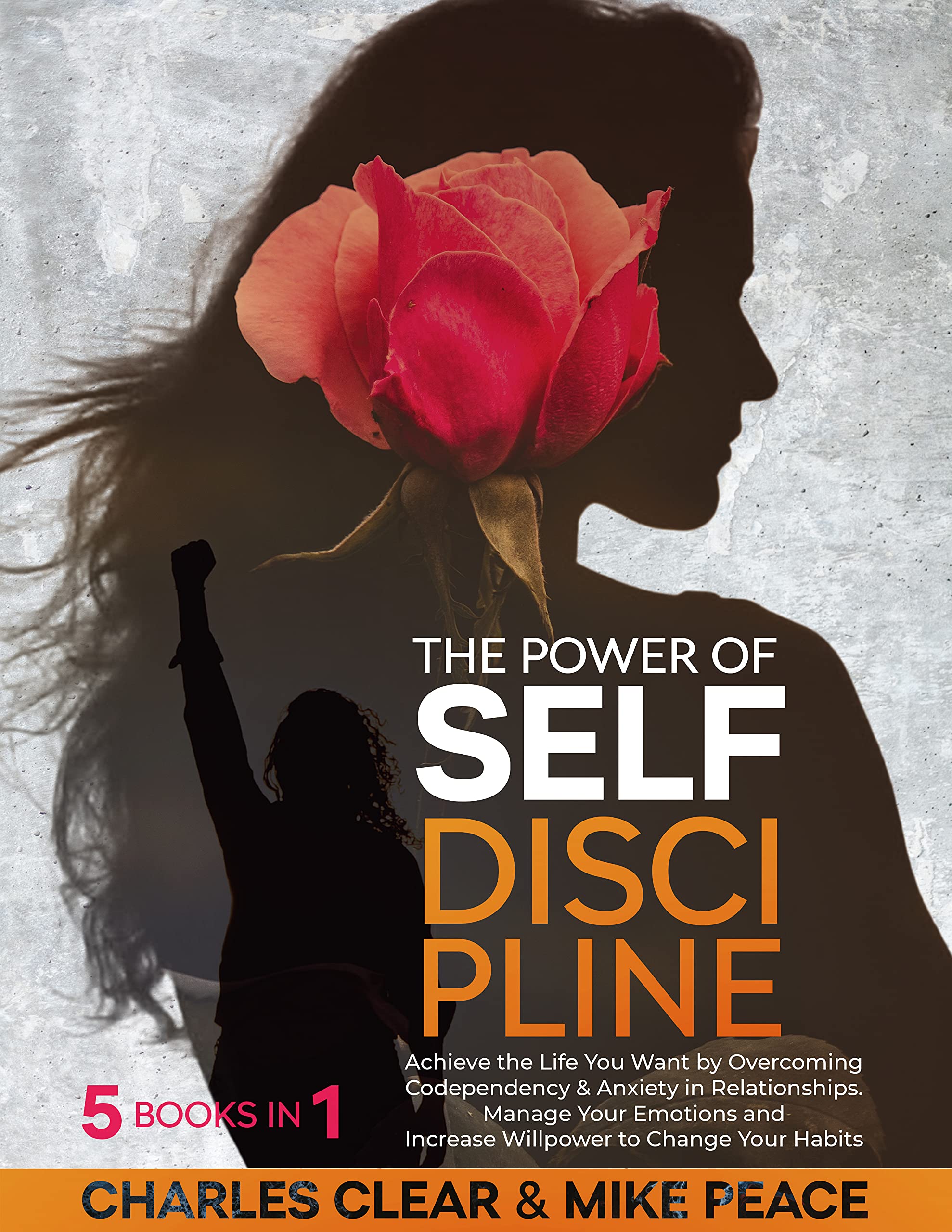 THE POWER OF SELF-DISCIPLINE: A Practical Guide to Build Self Control ...
