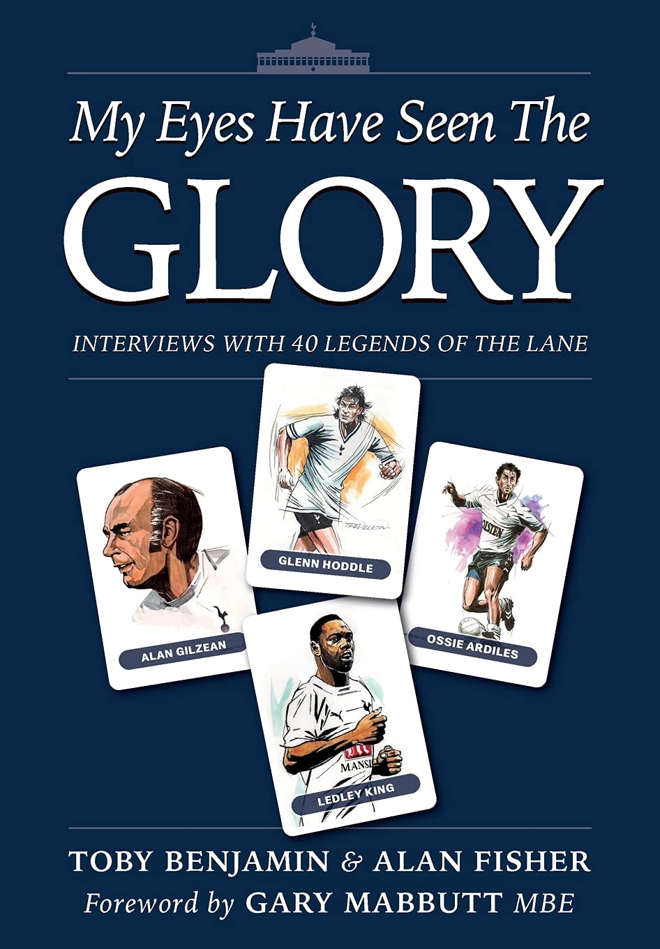 My Eyes Have Seen the Glory: Interviews with 40 Legends of The Lane by ...