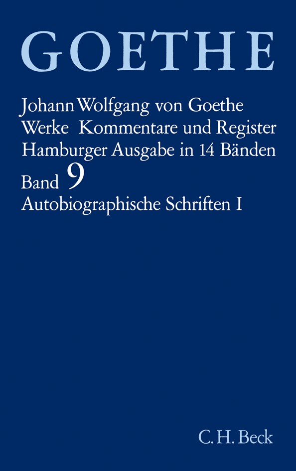 Goethes Werke, Band 9: Autobiographische Schriften I by Johann Wolfgang ...