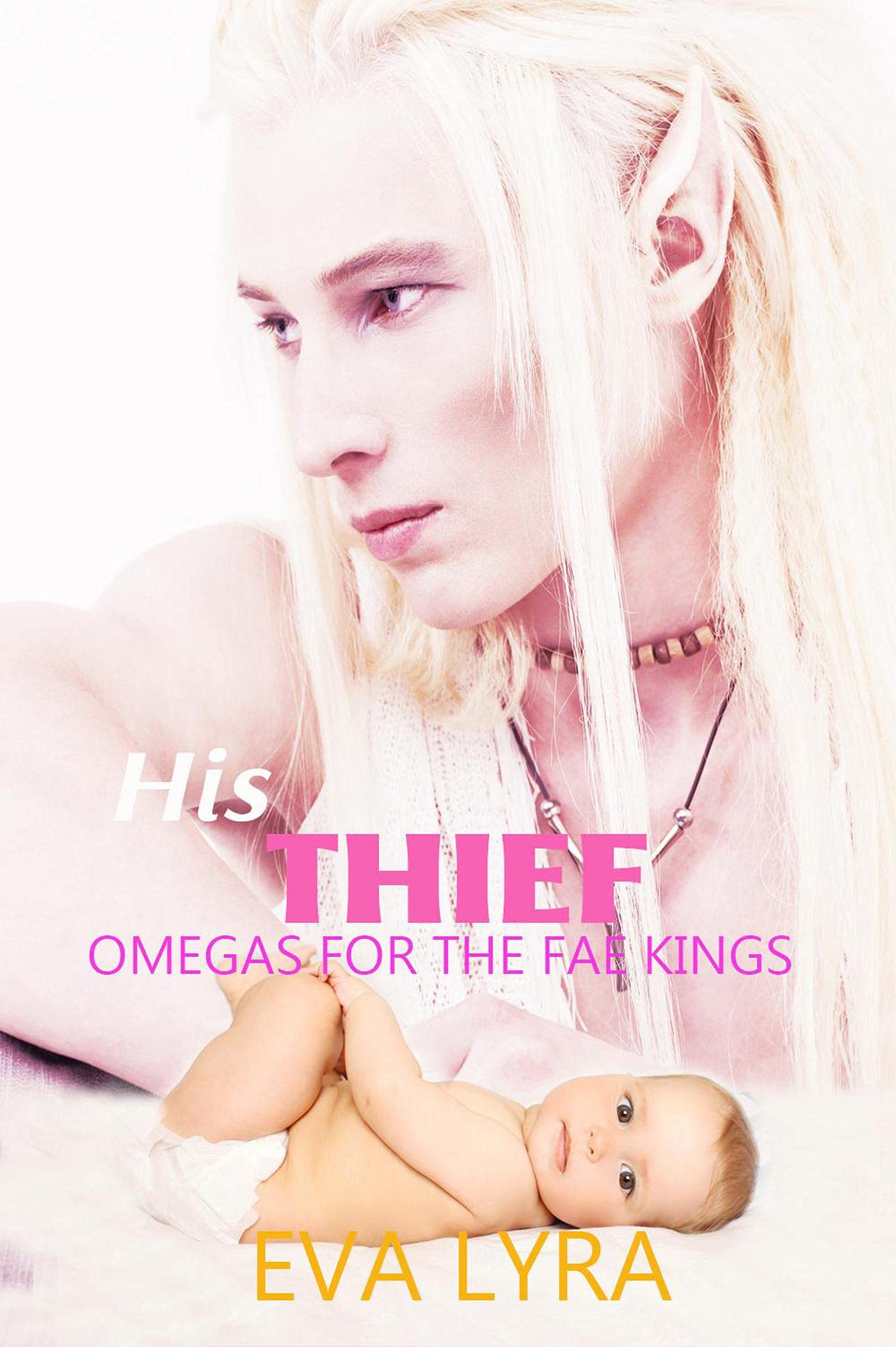 His Thief (Omegas for the Fae Kings, #3) by Eva Lyra | Goodreads