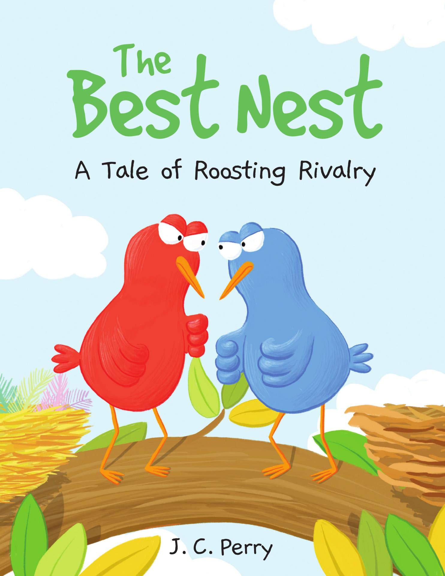 The Best Nest: A Tale of Roosting Rivalry by J.C. Perry | Goodreads