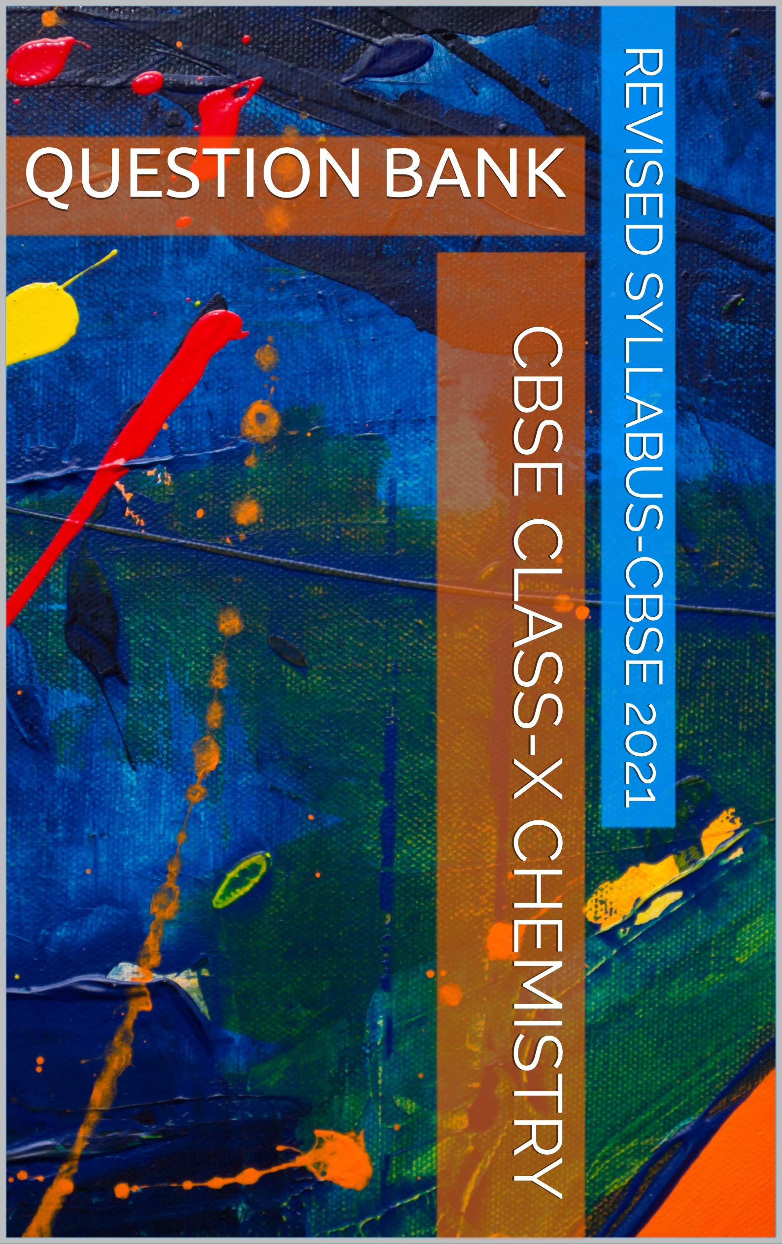 CBSE Class X Chemistry QUESTION BANK By Revised Syllabus CBSE 2021 cbse-class-x-chemistry-question-bank-by-revised-syllabus-cbse-2021