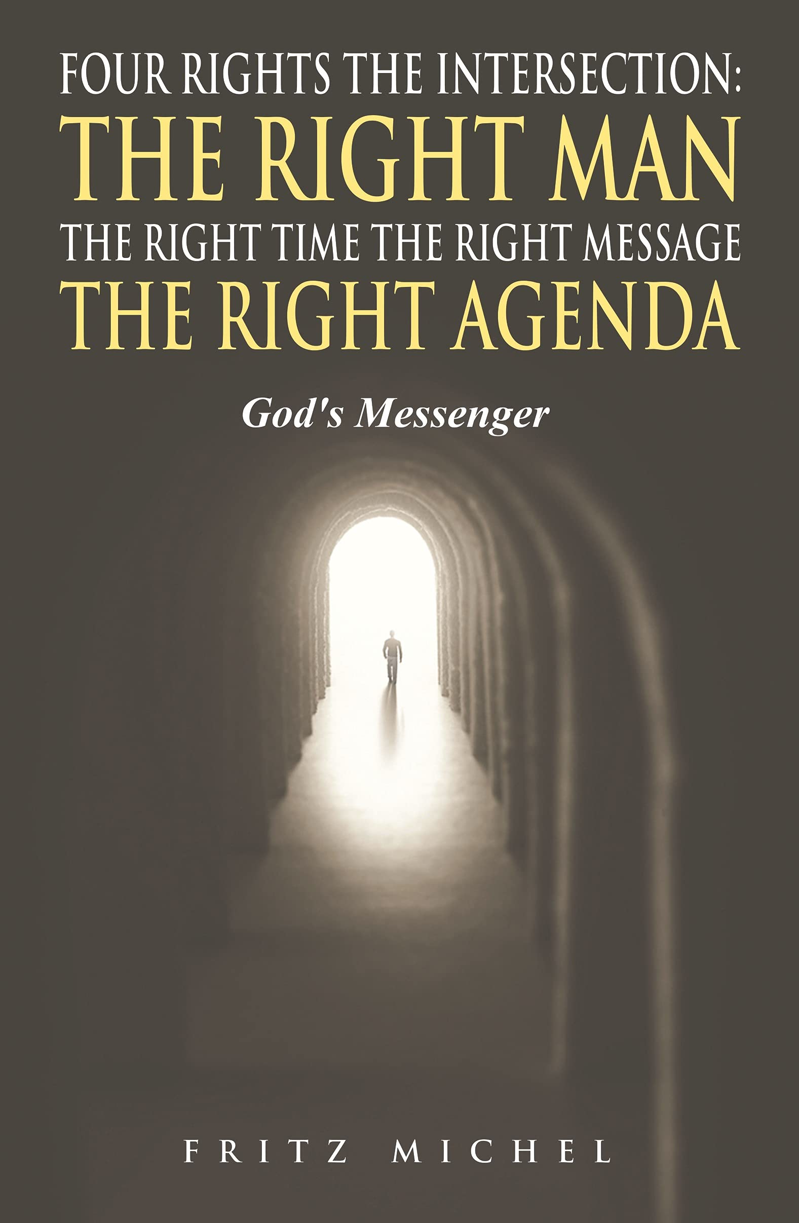 Four Rights The Intersection: The Right Man The Right Time The Right ...