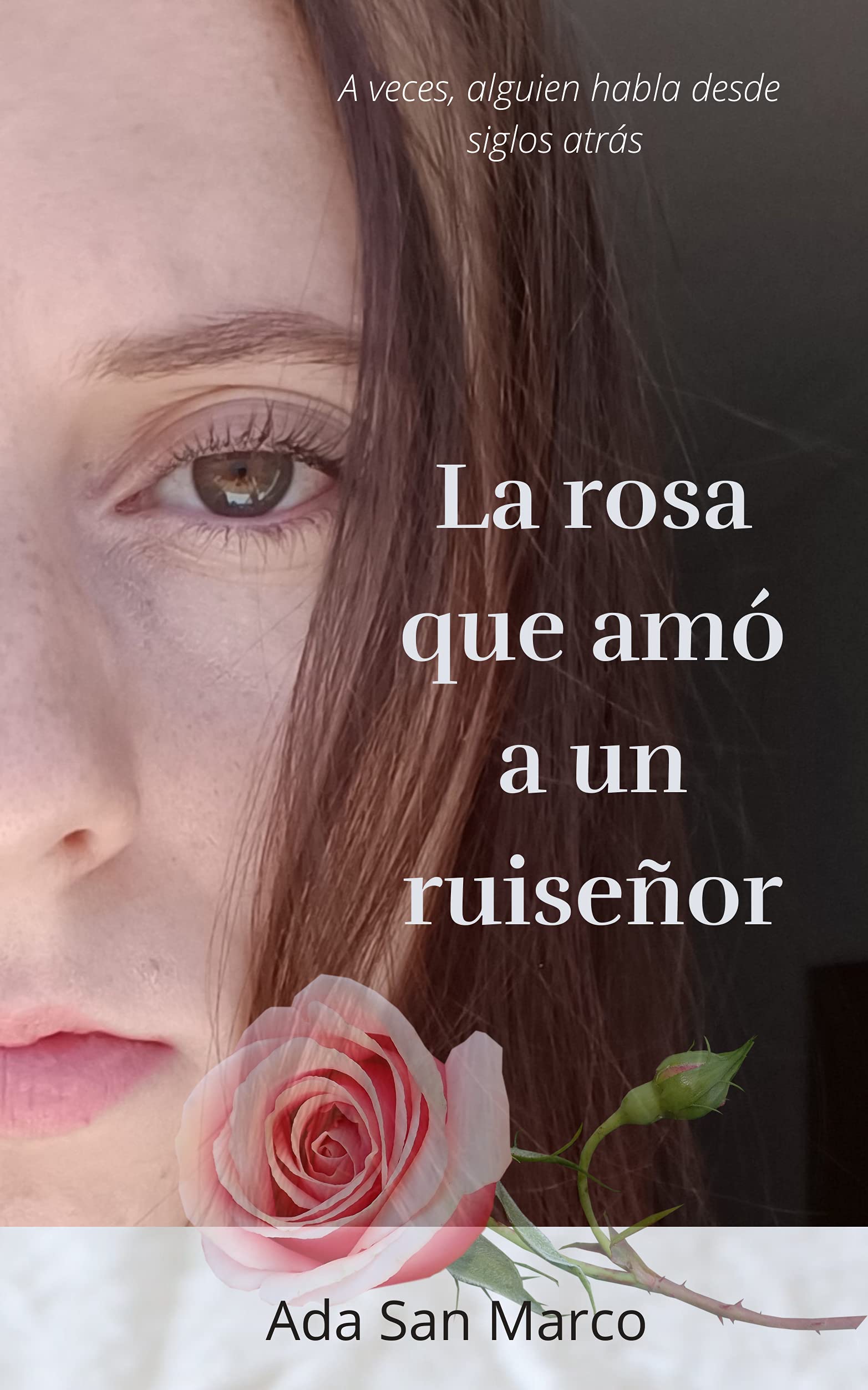 La rosa que amó a un ruiseñor: novela romántica histórica by Ada San ...