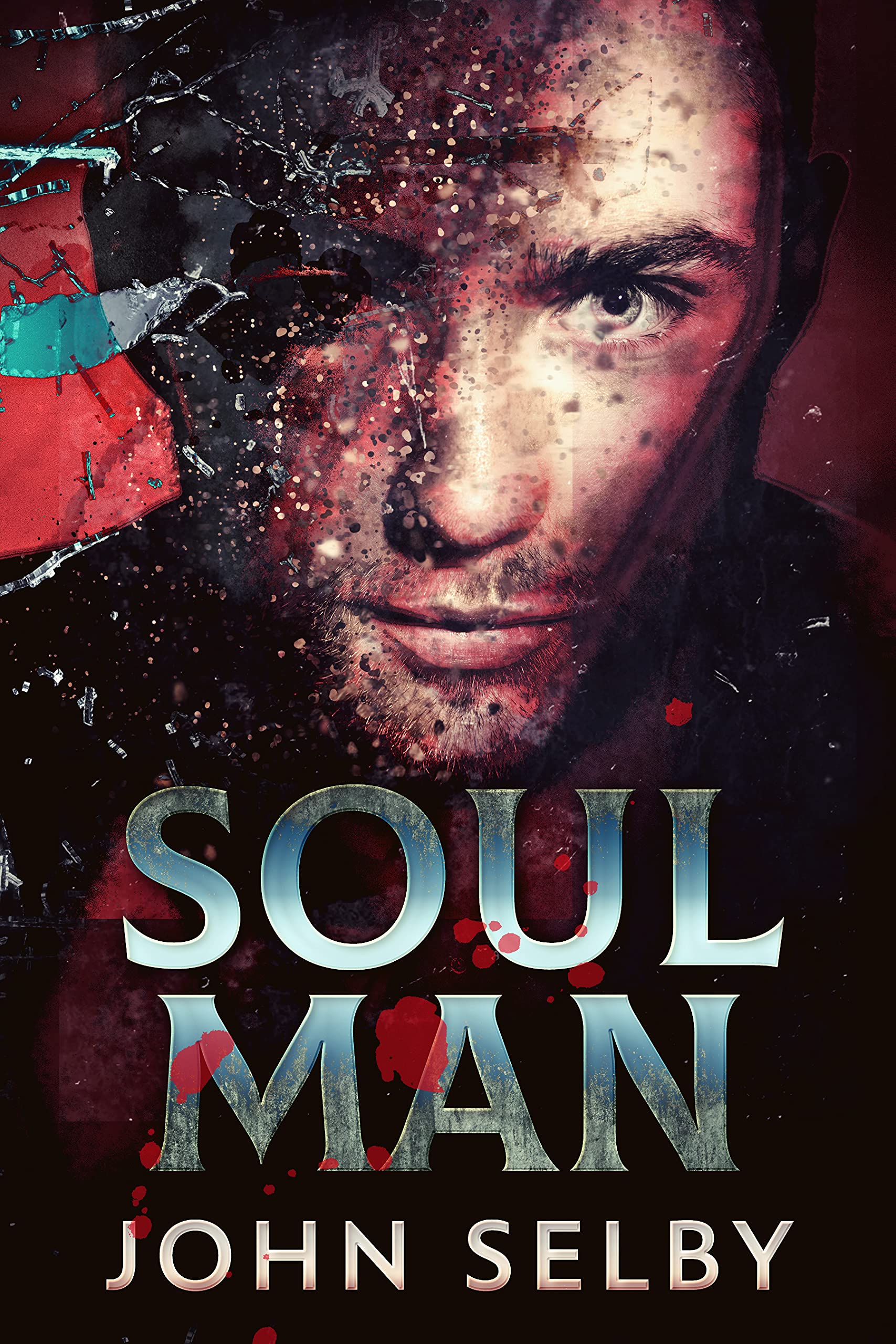Soul Man: A Riveting Paranormal Thriller by John Selby | Goodreads