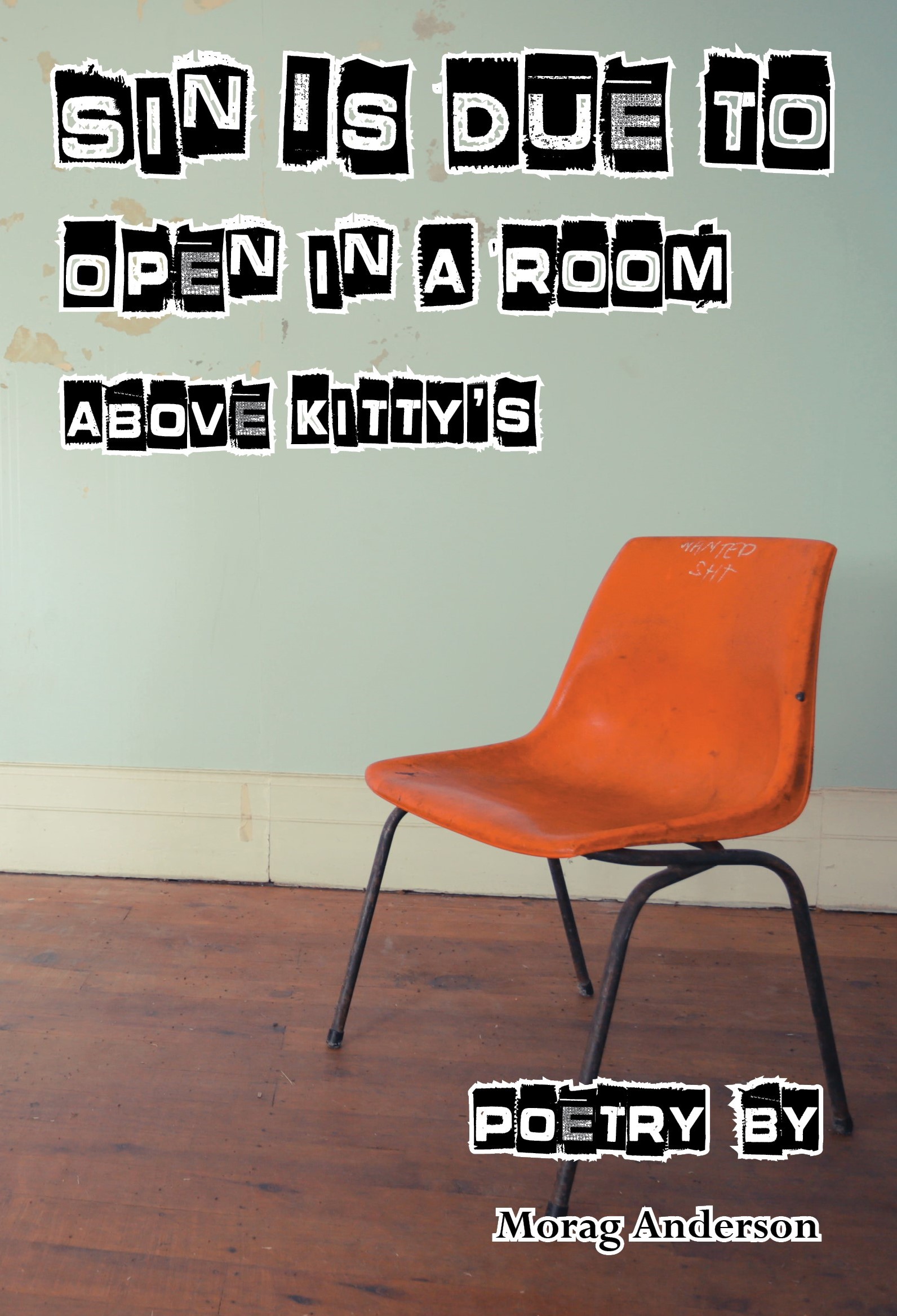 Sin is Due to Open in a Room above Kitty's by Morag Anderson | Goodreads