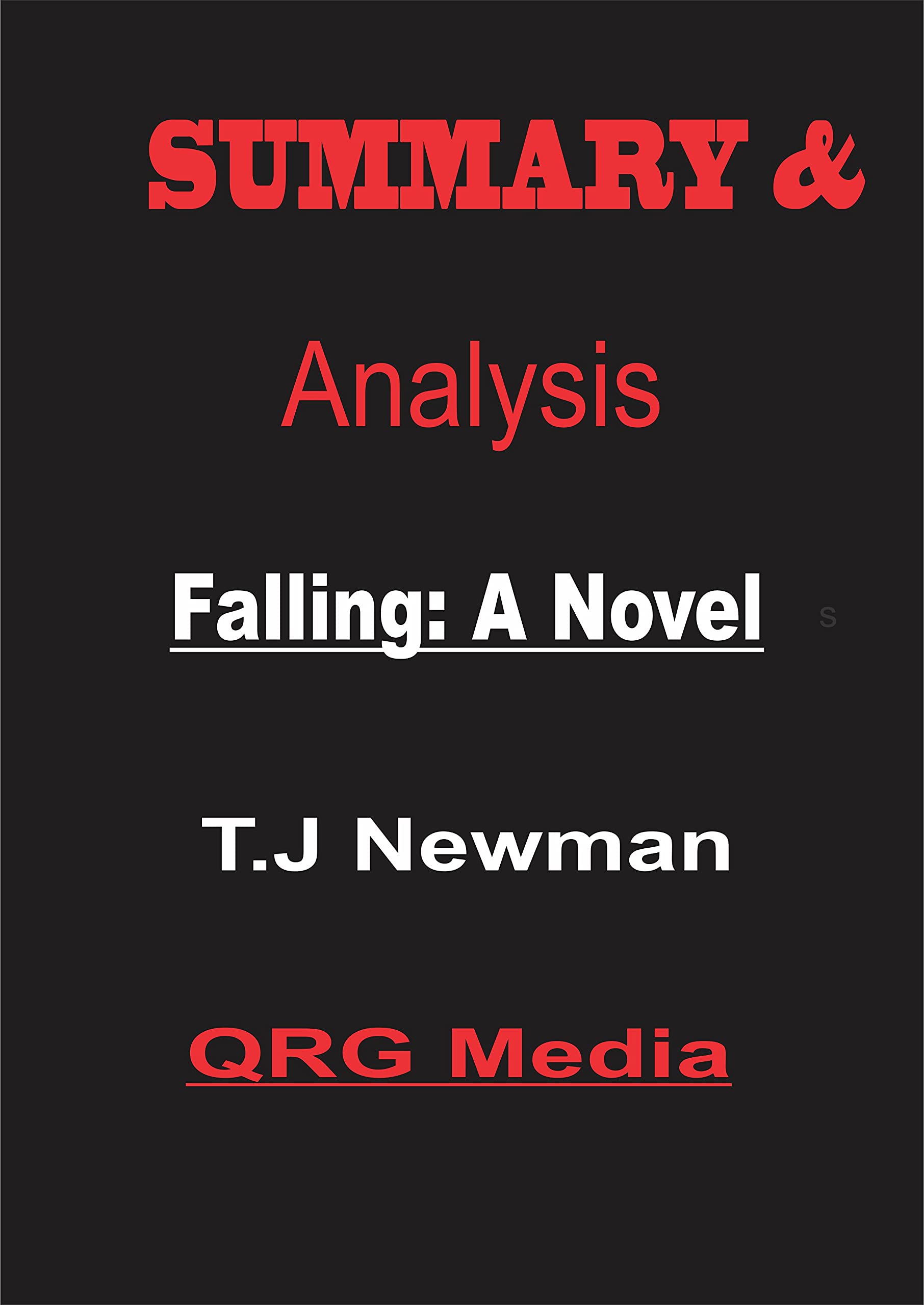 Summary & Analysis of Falling: A Novel by T.J Newman by QRG Media ...