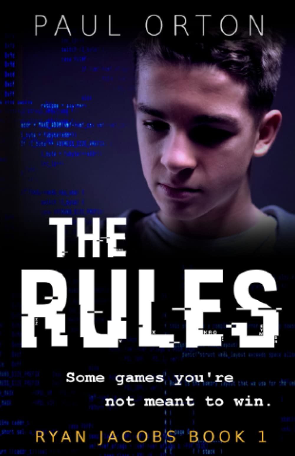 The Rules (Ryan Jacobs, #1) by Paul Orton | Goodreads
