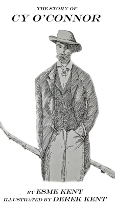 The Story of CY O'Connor by Esme Kent | Goodreads