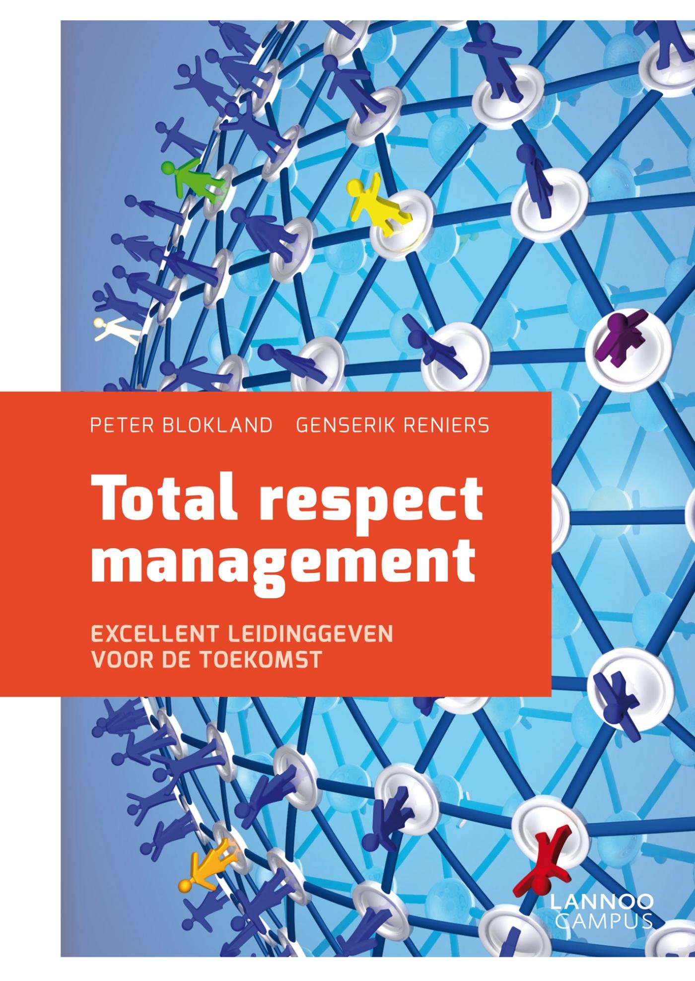 Total respect management (Dutch Edition) by Peter Blokland | Goodreads