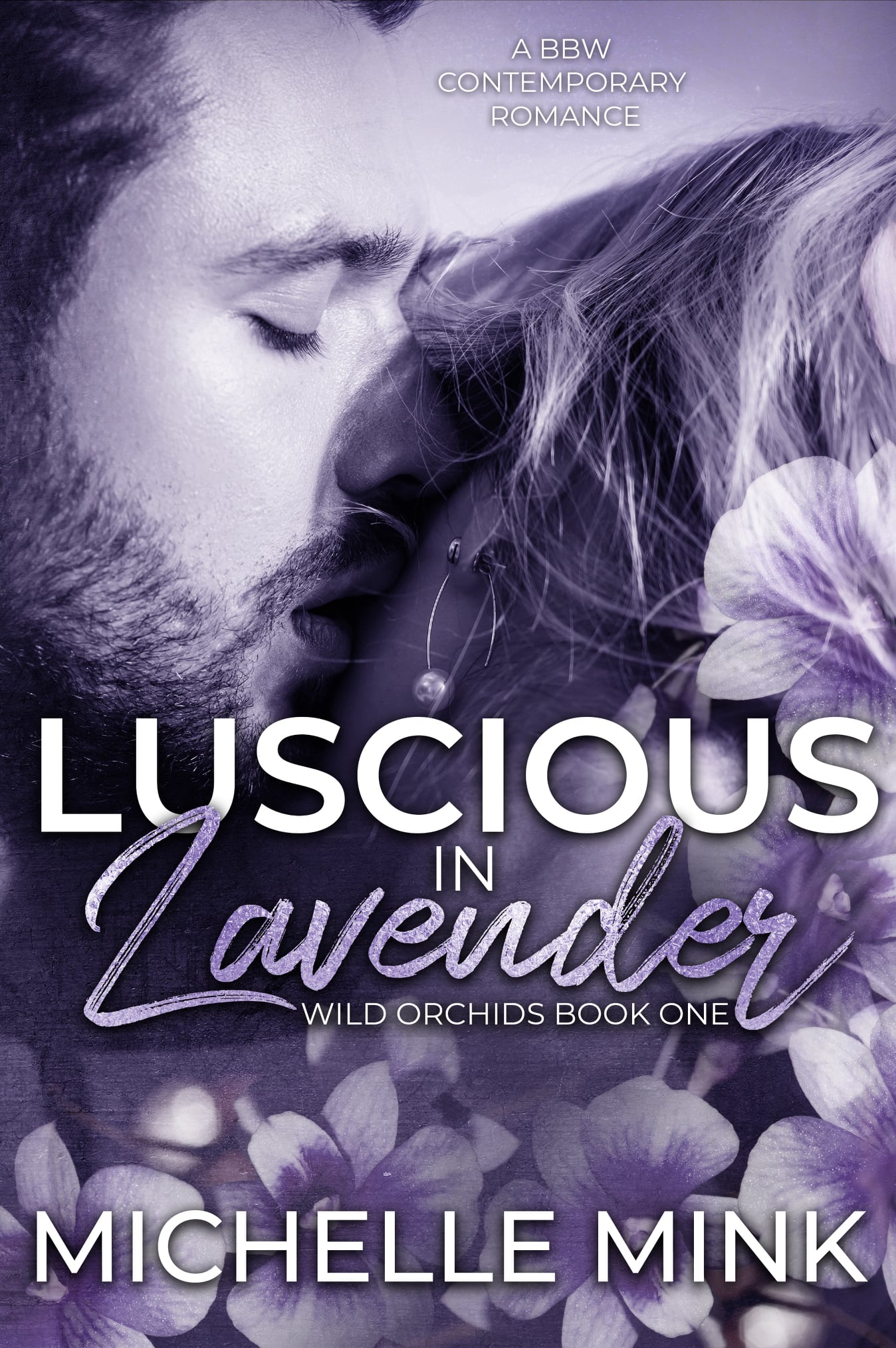 Luscious in Lavender (Wild Orchids, #1) by Michelle Mink | Goodreads