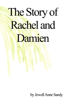 The Story of Rachel and Damien by Jewell Anne Sandy | Goodreads
