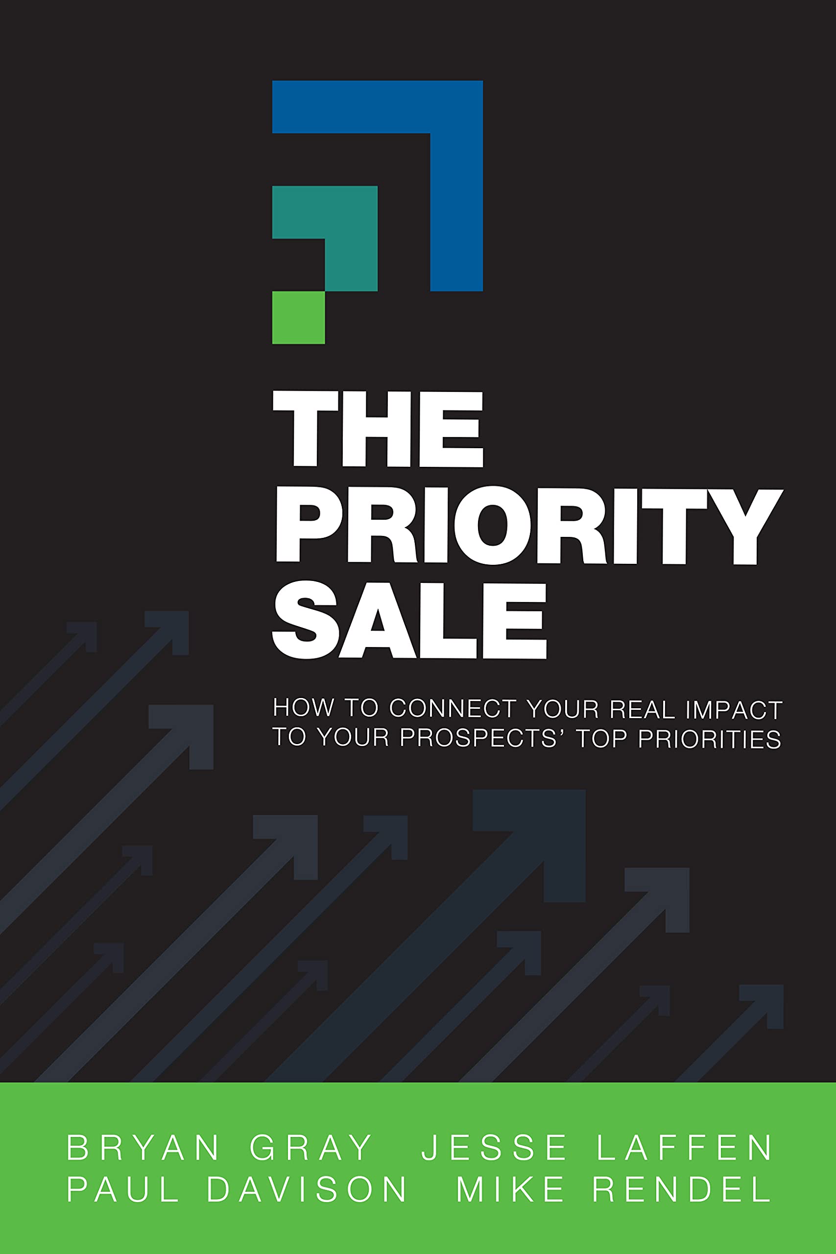 The Priority Sale: How to Connect Your Real Impact to Your Prospects ...