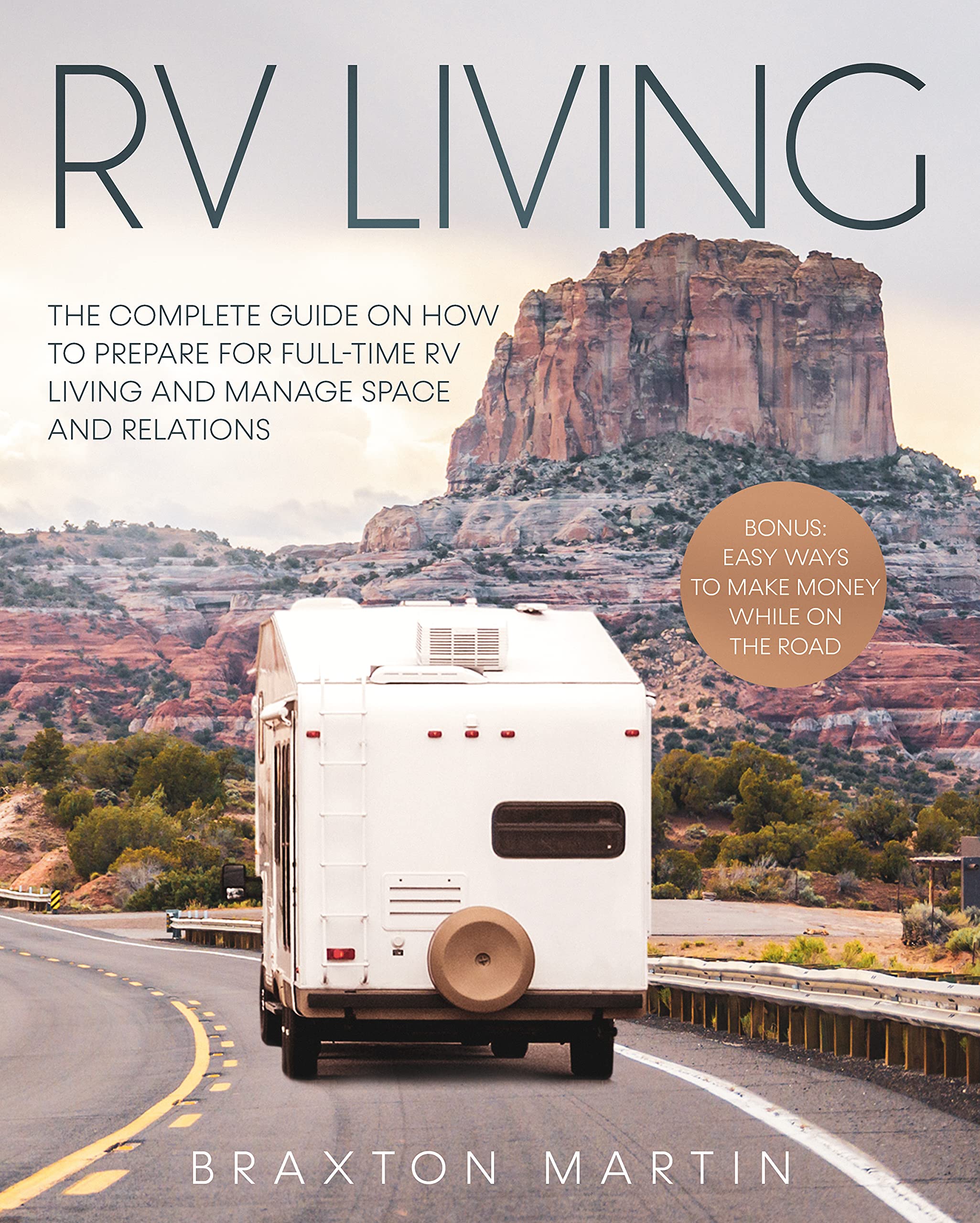 RV LIVING: The Complete Guide on How to Prepare for Full-Time RV Living ...